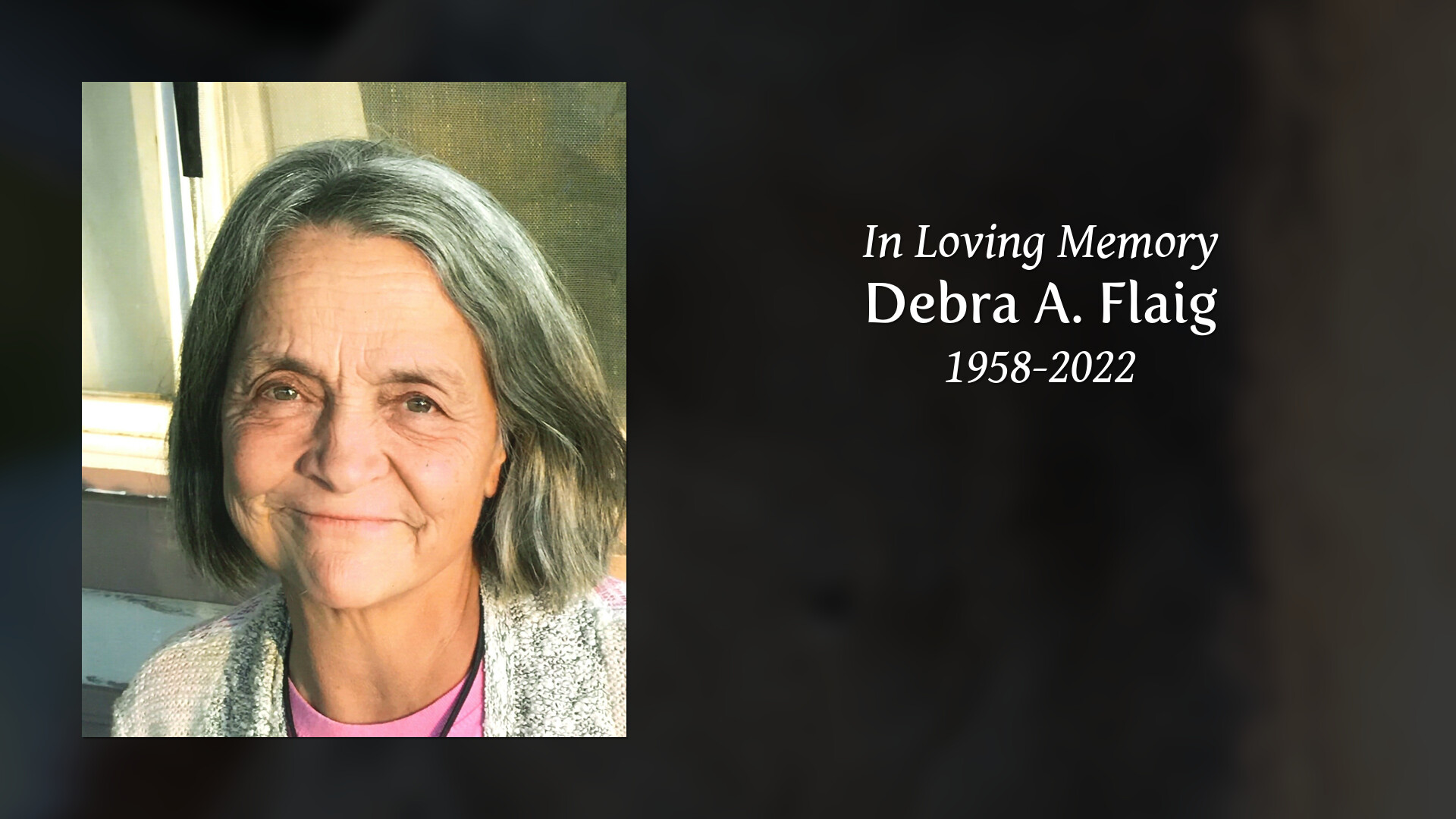 Debra A. Flaig - Tribute Video