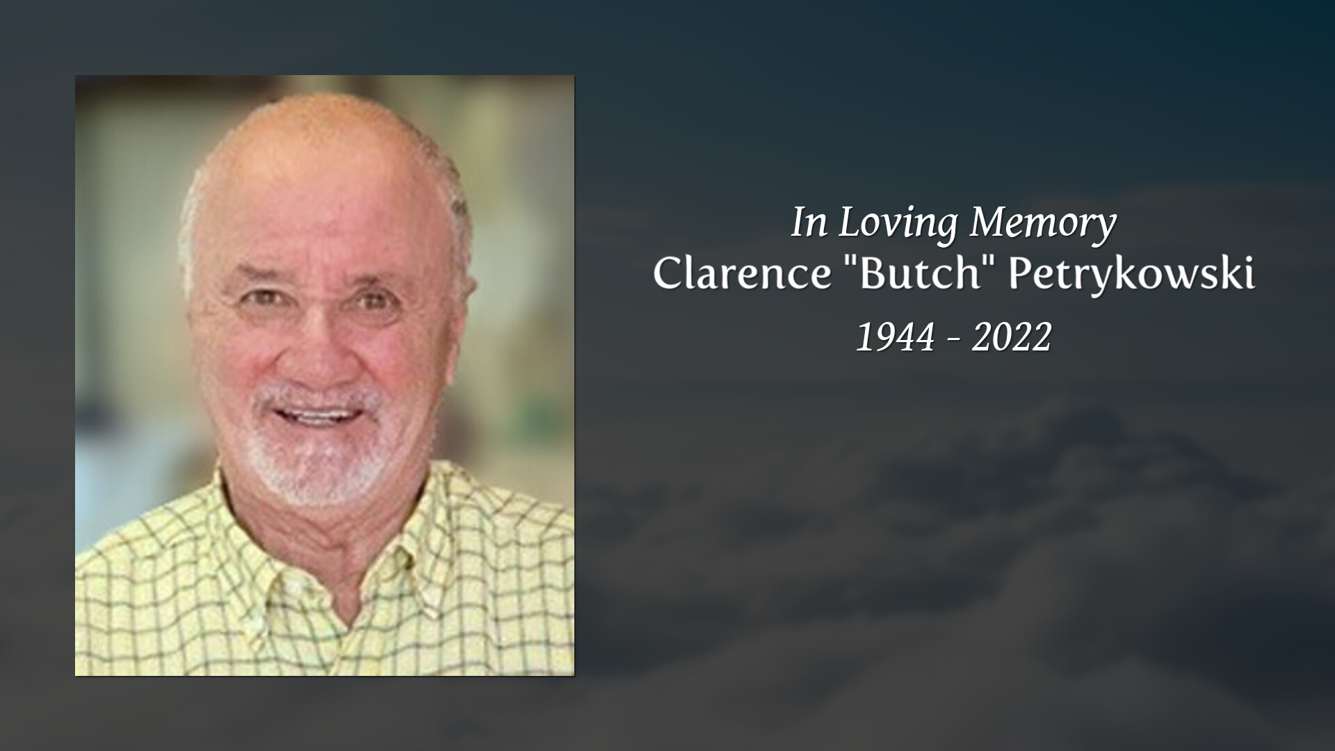 Clarence "Butch" Petrykowski - Tribute Video