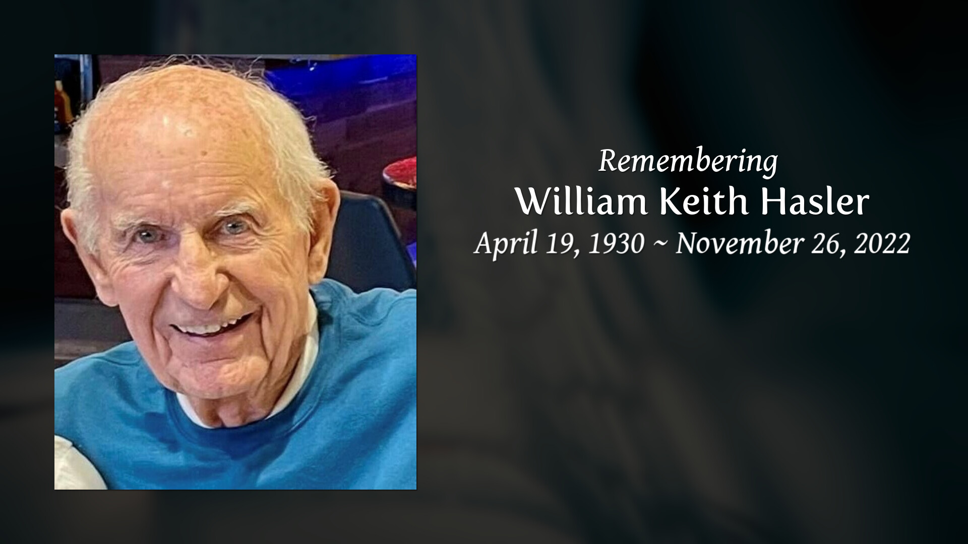 William Keith Hasler - Tribute Video