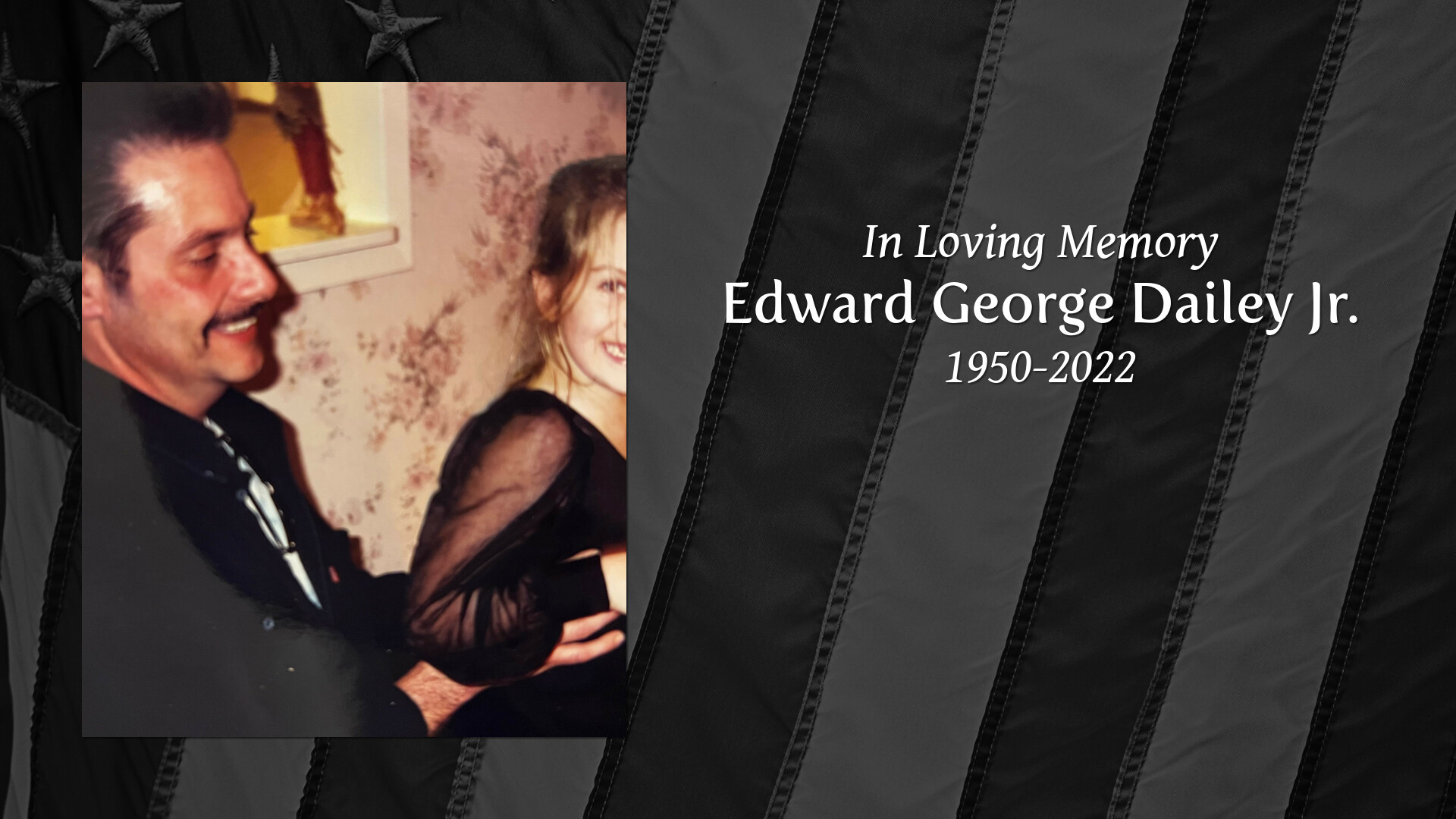 Edward George Dailey Jr. - Tribute Video