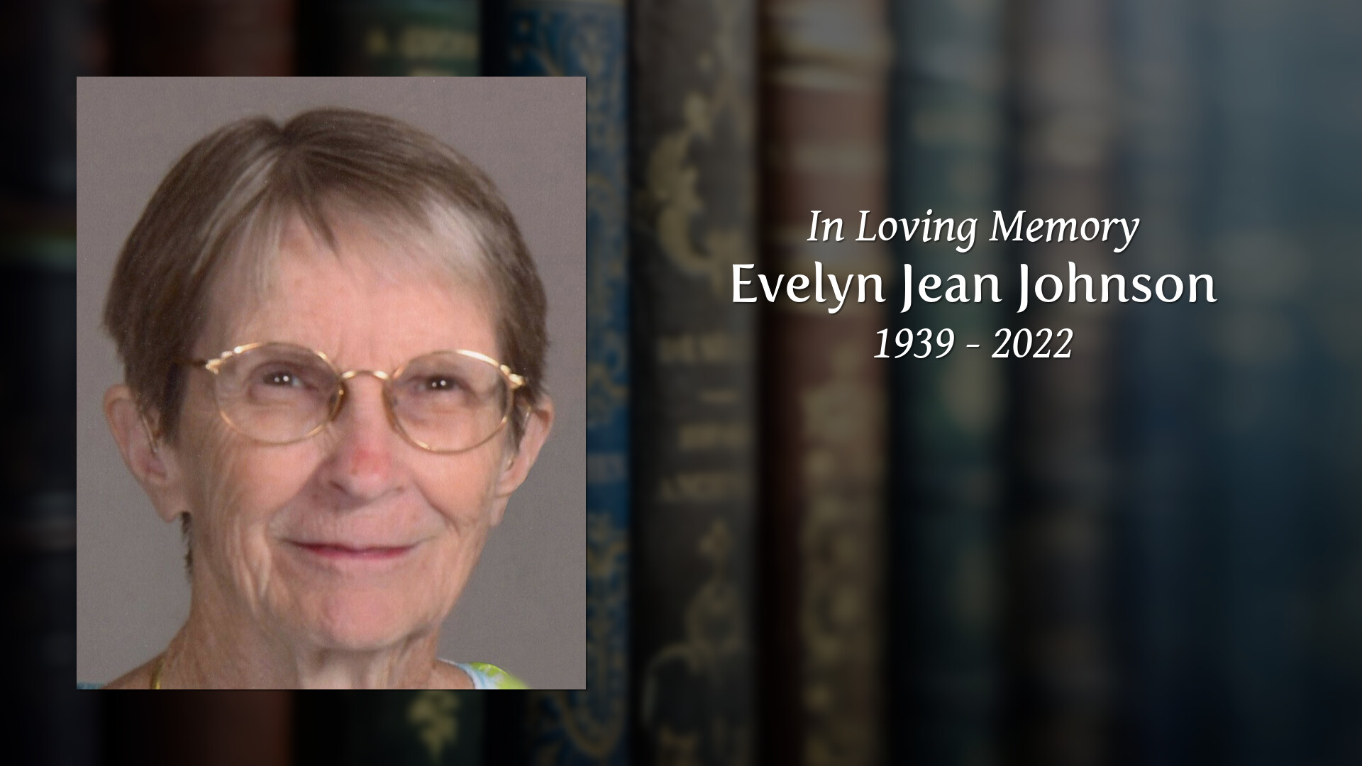 Evelyn Jean Johnson - Tribute Video