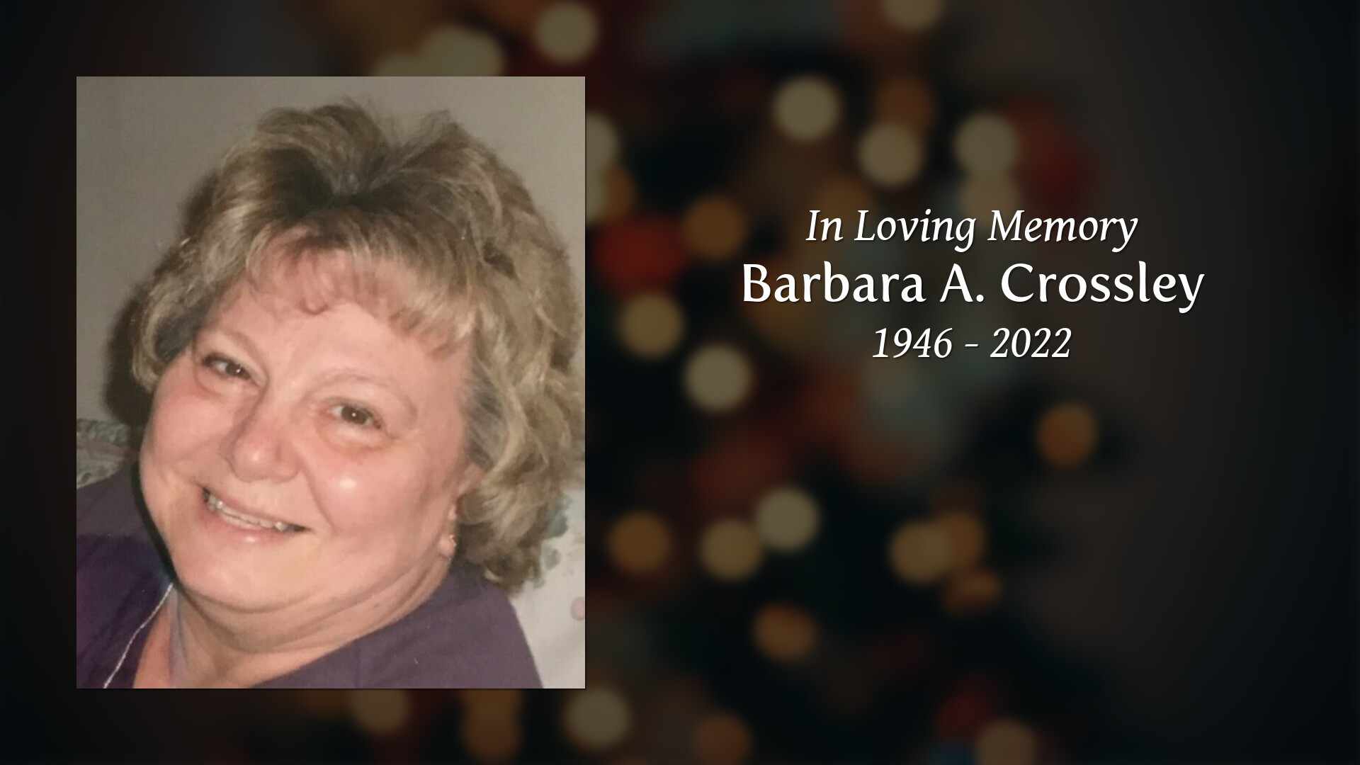 Barbara A. Crossley - Tribute Video