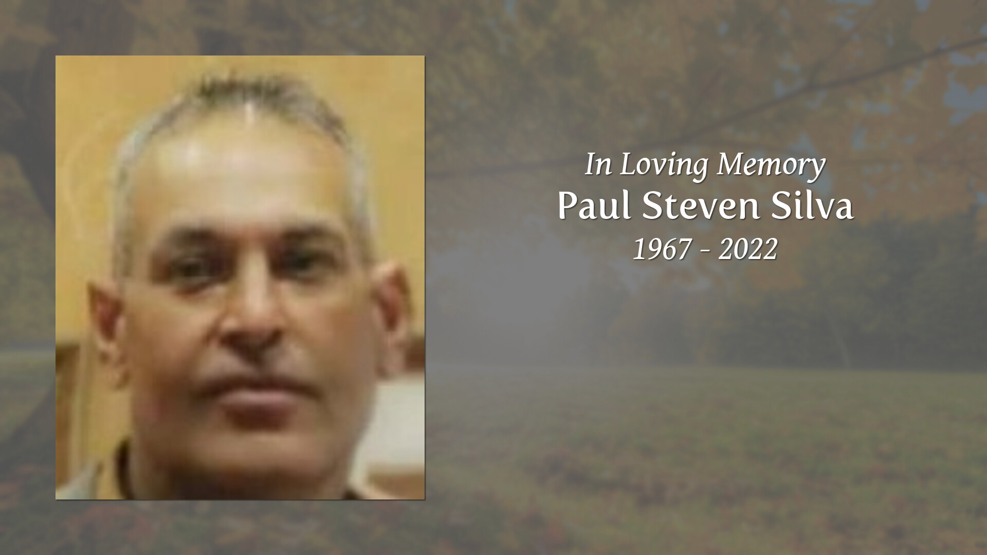Paul Steven Silva - Tribute Video