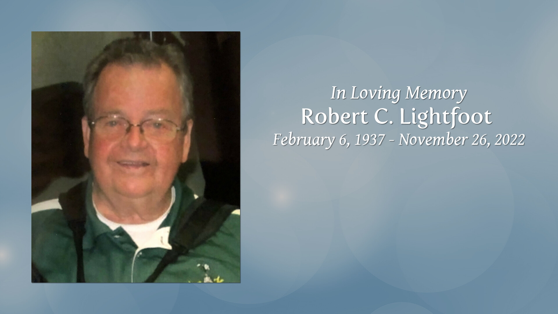 Robert C. Lightfoot - Tribute Video