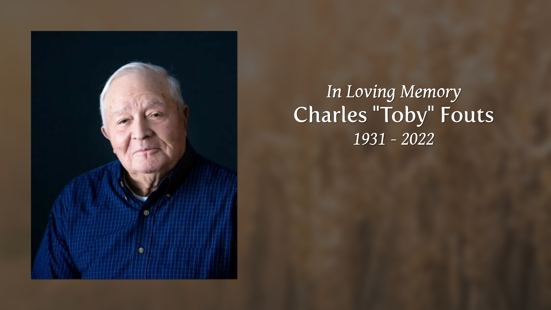 Charles "Toby" Fouts - Tribute Video