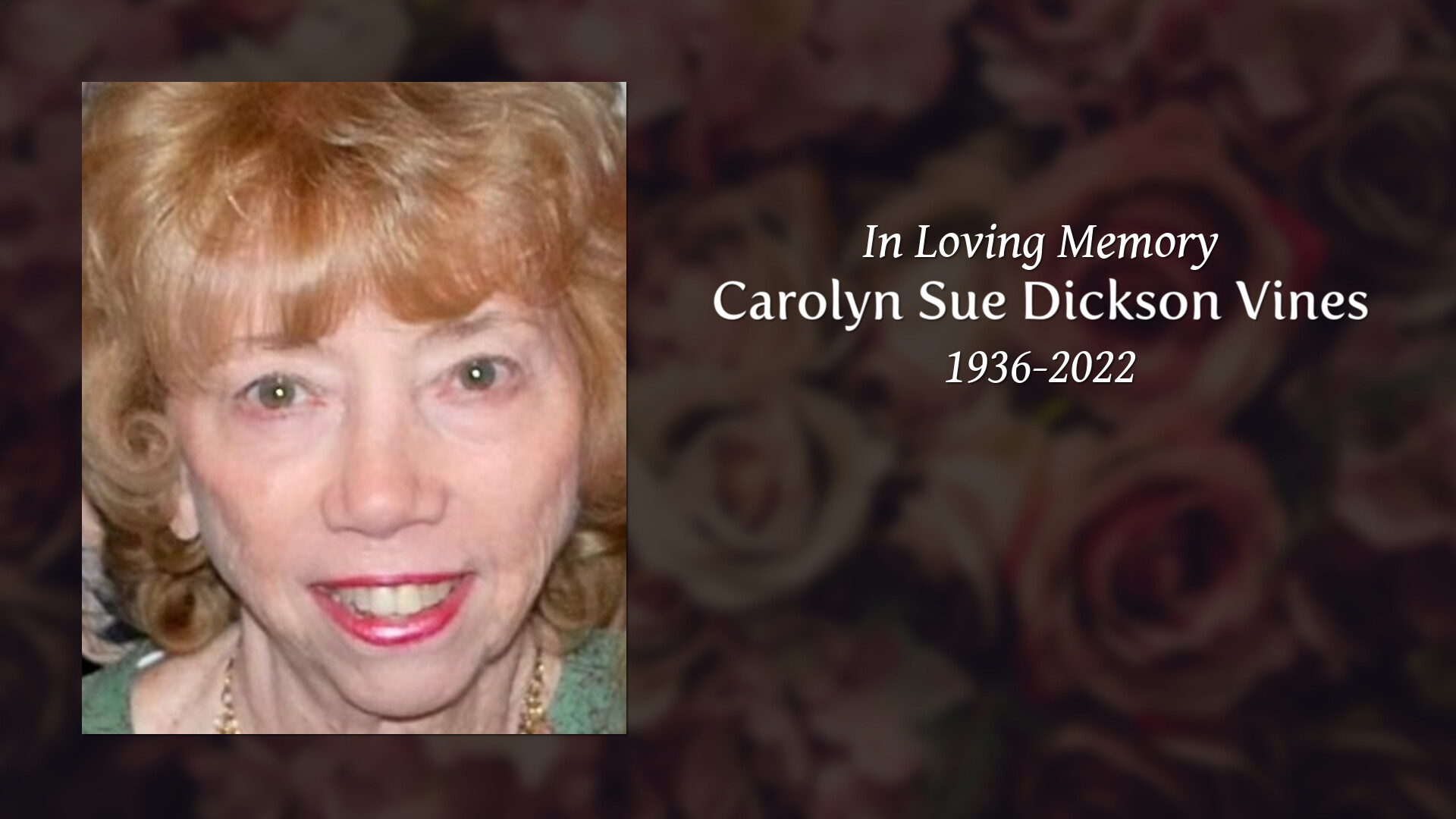 Carolyn Sue Dickson Vines - Tribute Video