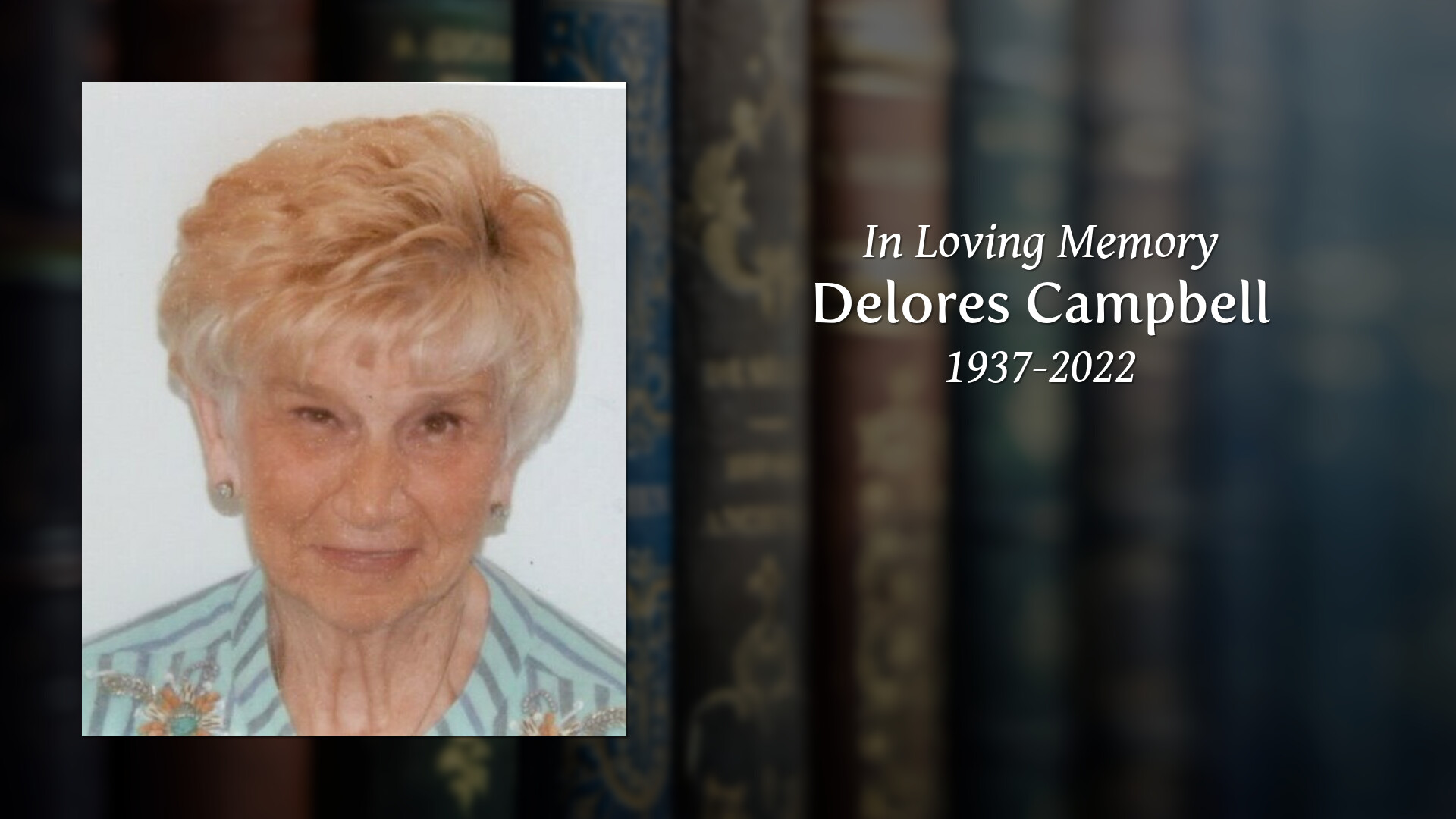 Delores Campbell - Tribute Video