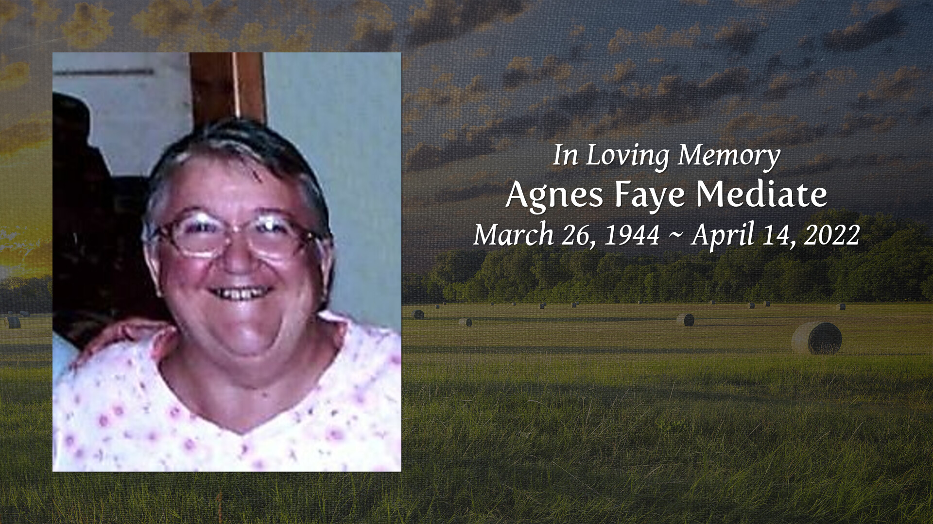 Agnes Faye Mediate - Tribute Video