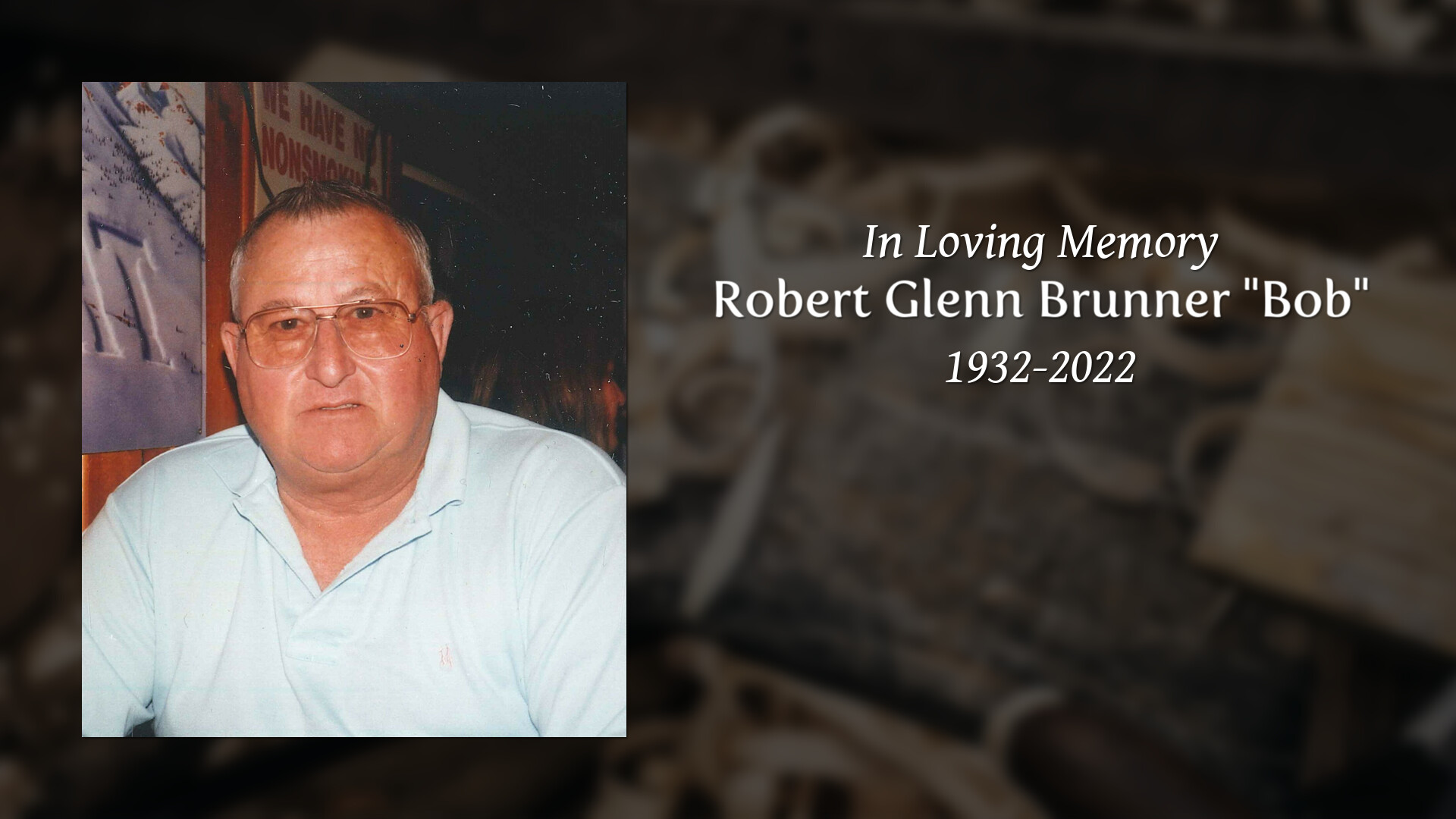 Robert Glenn Brunner "Bob" - Tribute Video