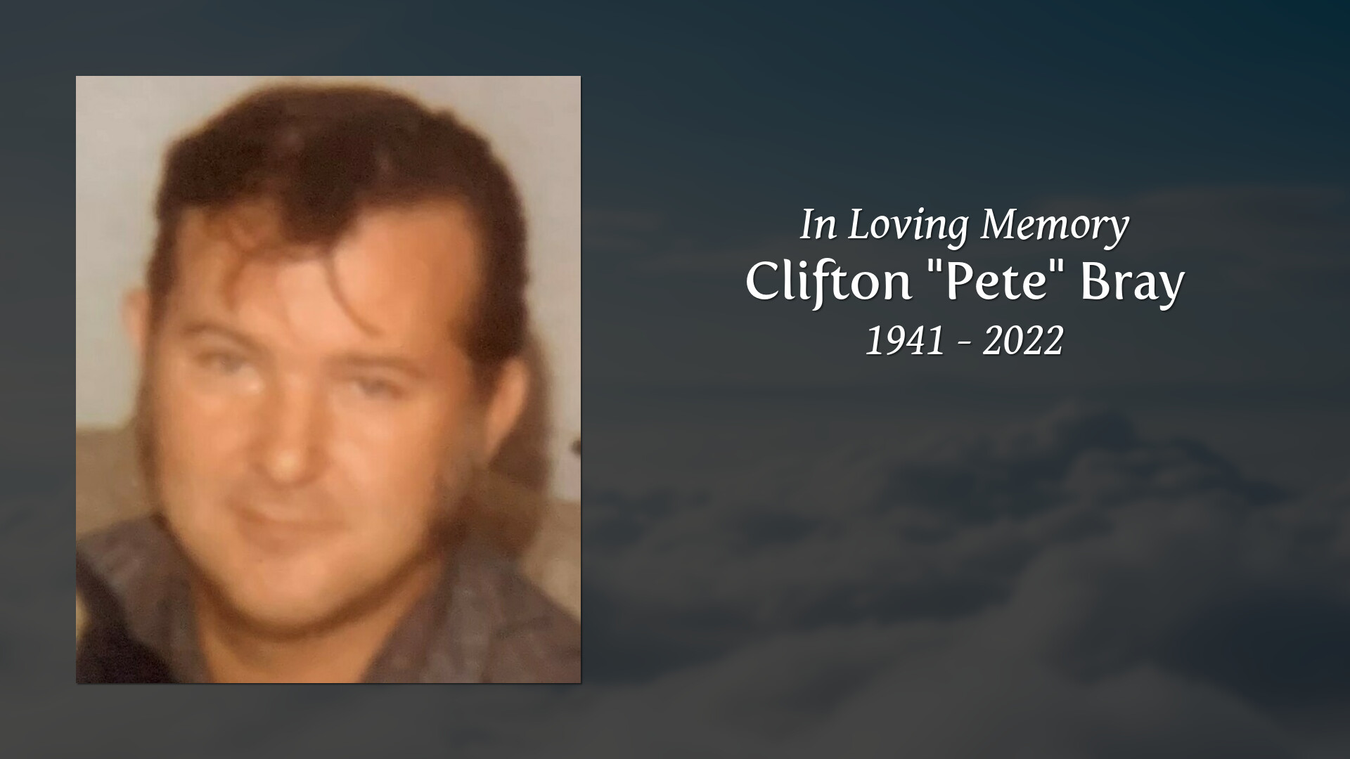 Clifton "Pete" Bray - Tribute Video