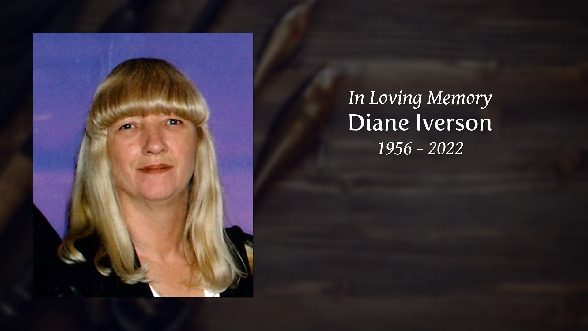 Diane Iverson - Tribute Video
