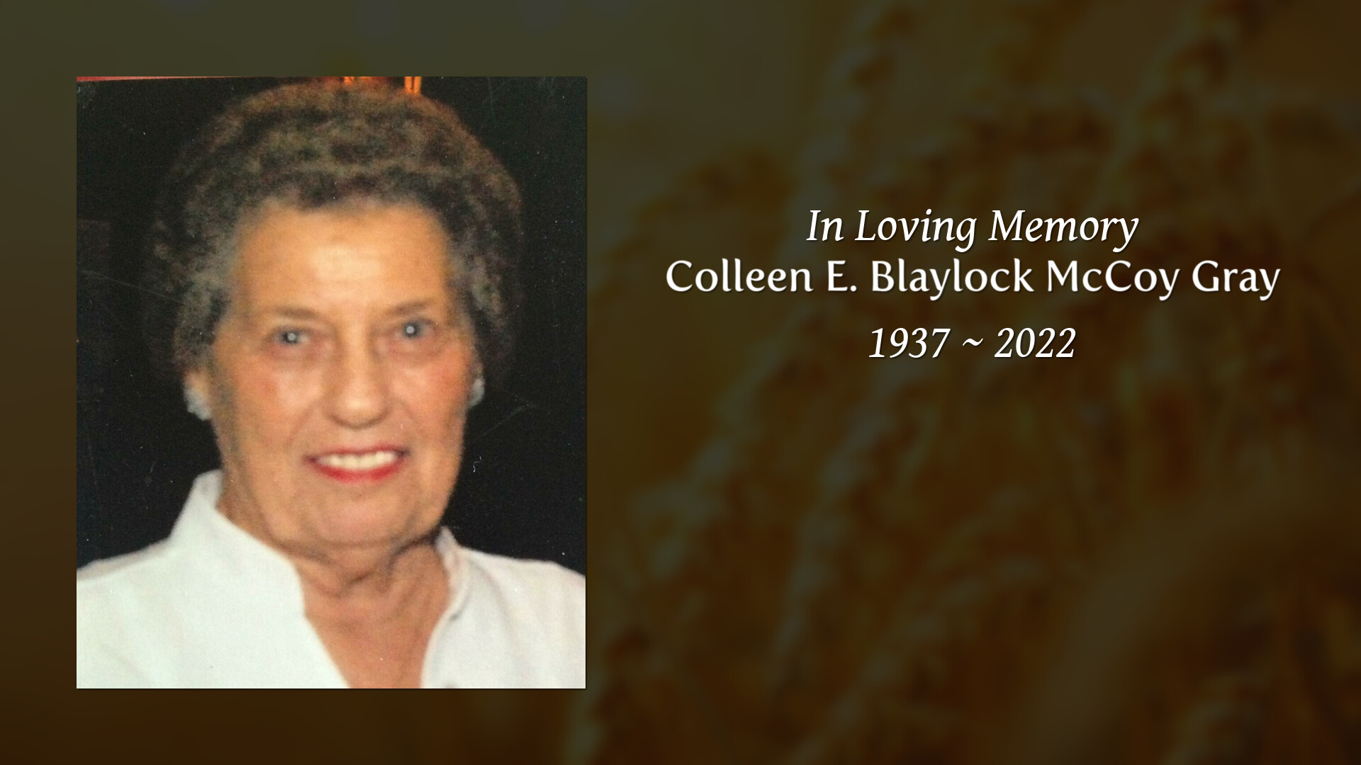 Colleen E. Blaylock McCoy Gray - Tribute Video