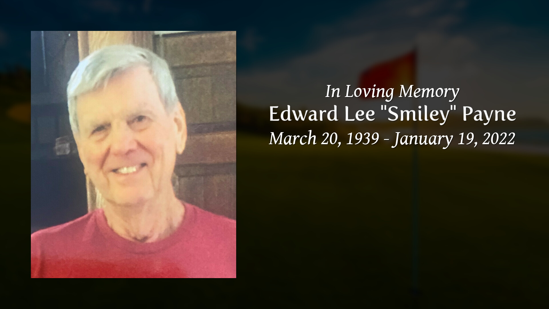 Edward Lee "Smiley" Payne - Tribute Video