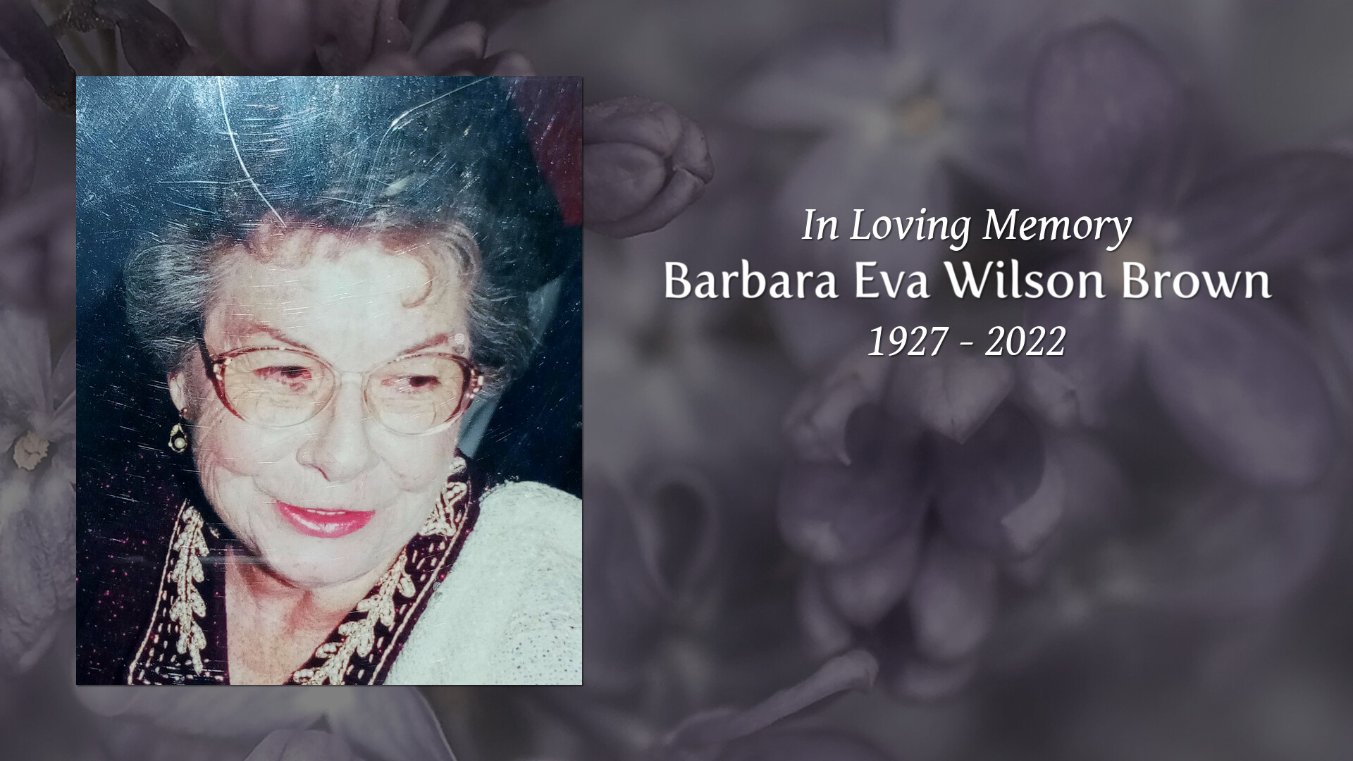 Barbara Eva Wilson Brown - Tribute Video