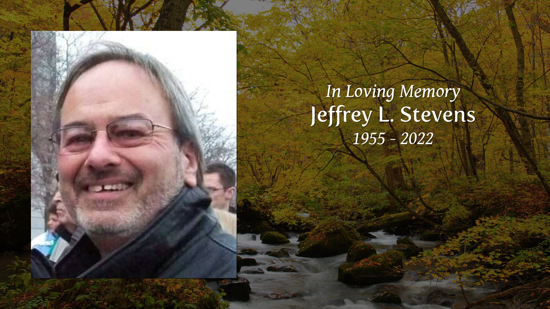 Jeffrey L. Stevens - Tribute Video
