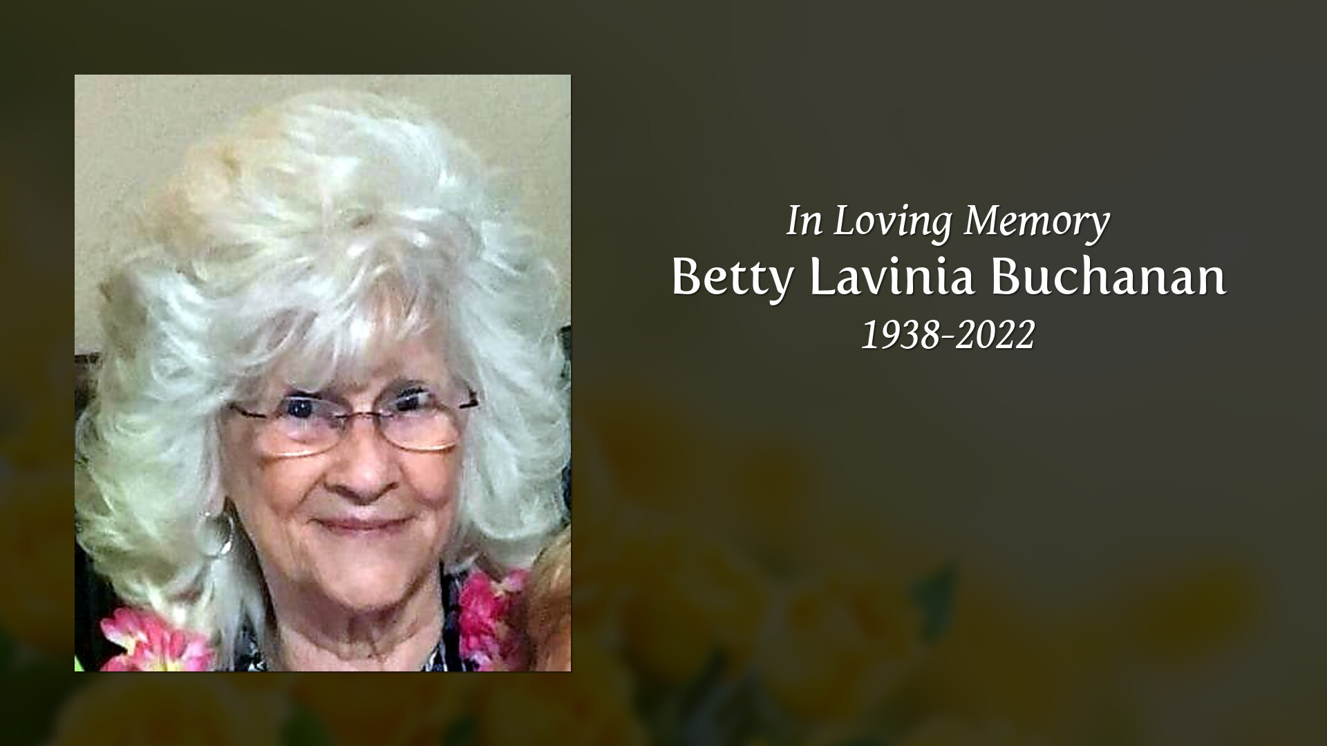 Betty Lavinia Buchanan - Tribute Video