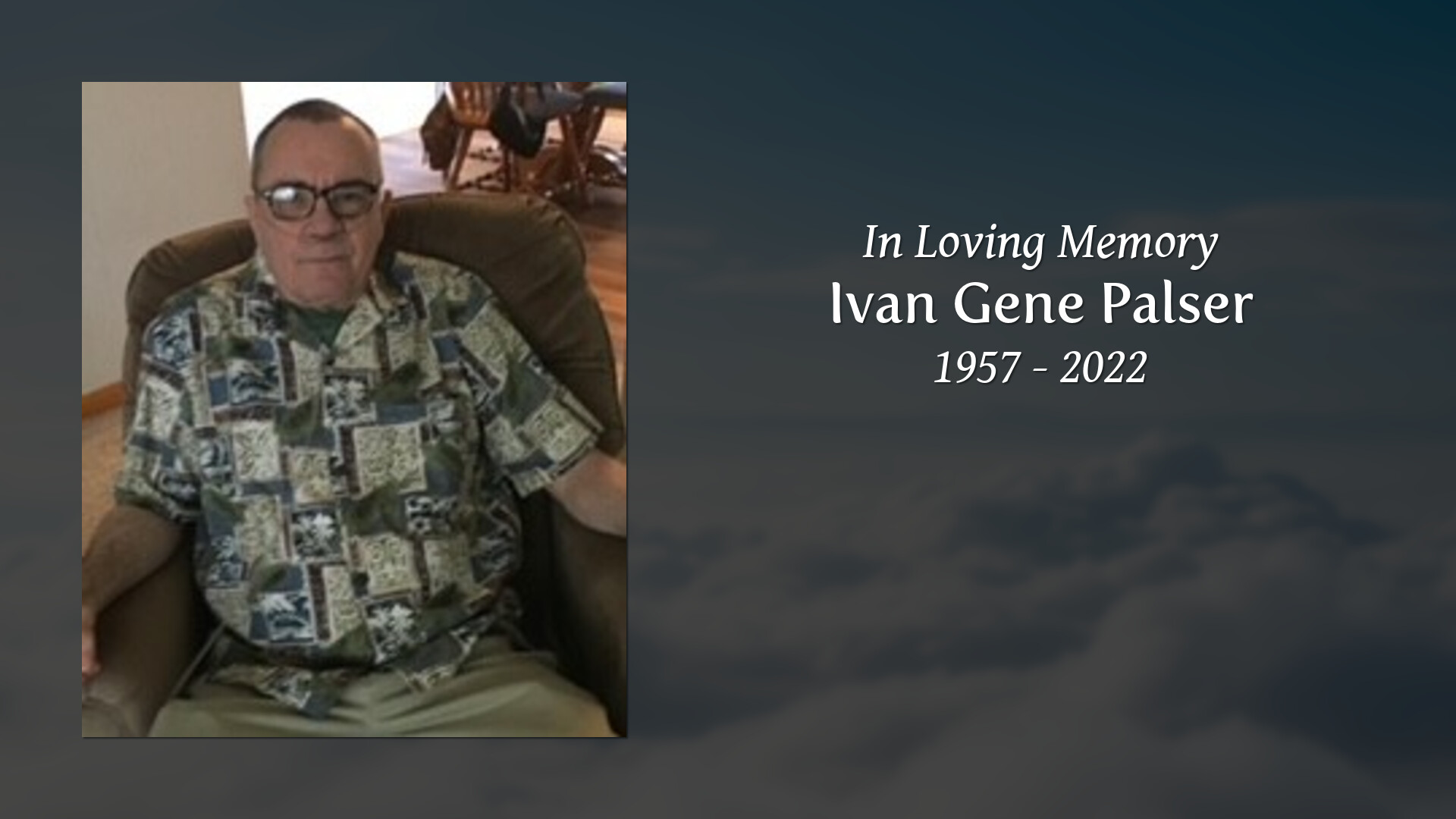 Ivan Gene Palser - Tribute Video