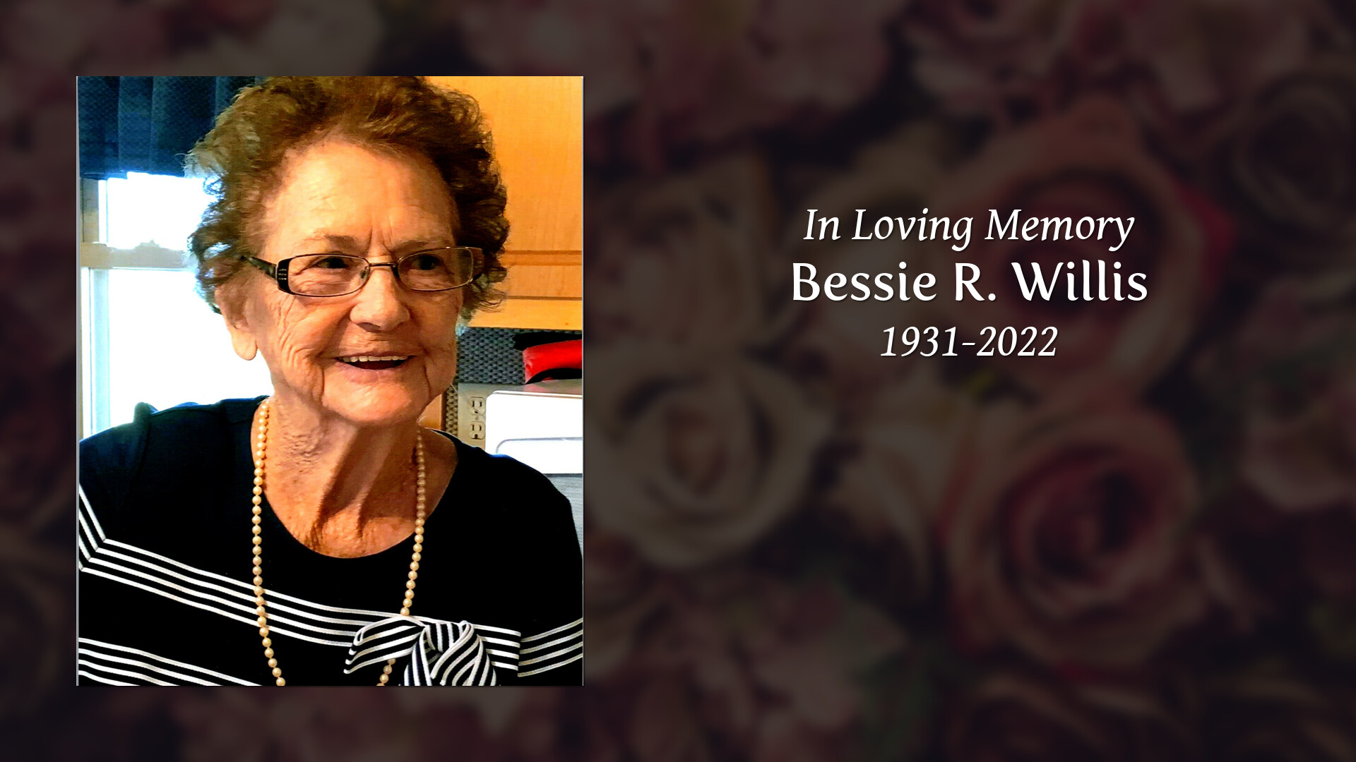 Bessie R. Willis - Tribute Video
