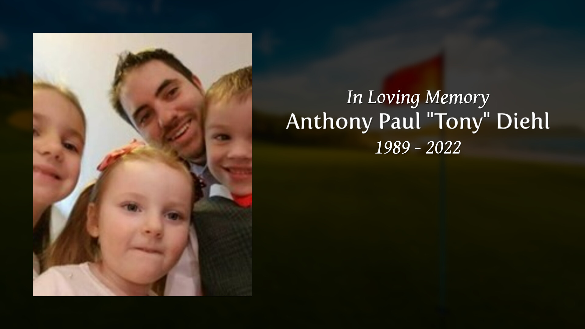 Anthony Paul "Tony" Diehl - Tribute Video