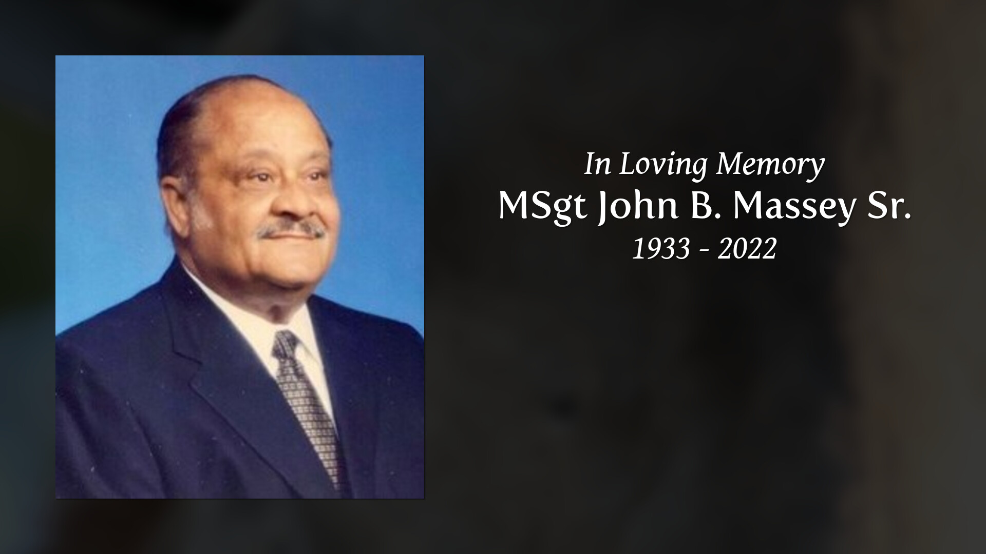 MSgt John B. Massey Sr. - Tribute Video