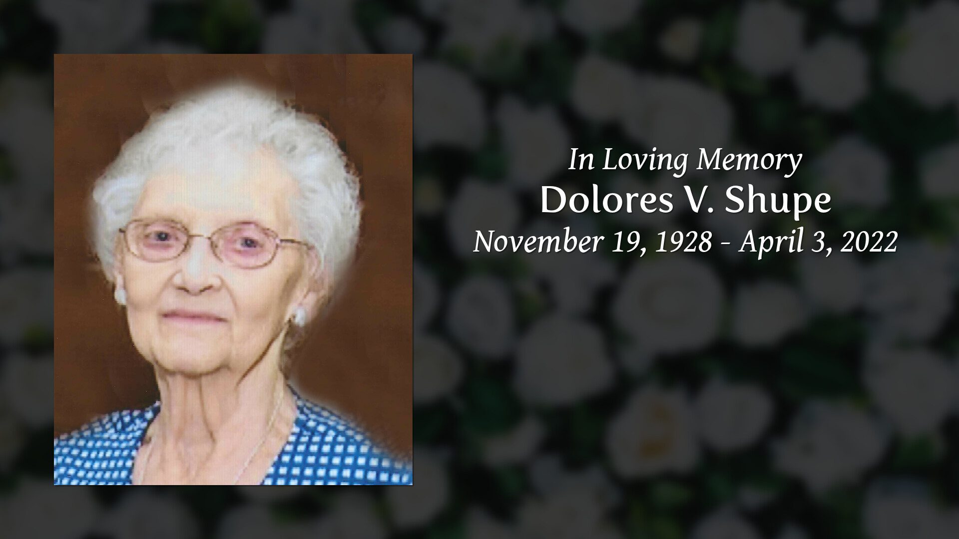 Dolores V. Shupe - Tribute Video