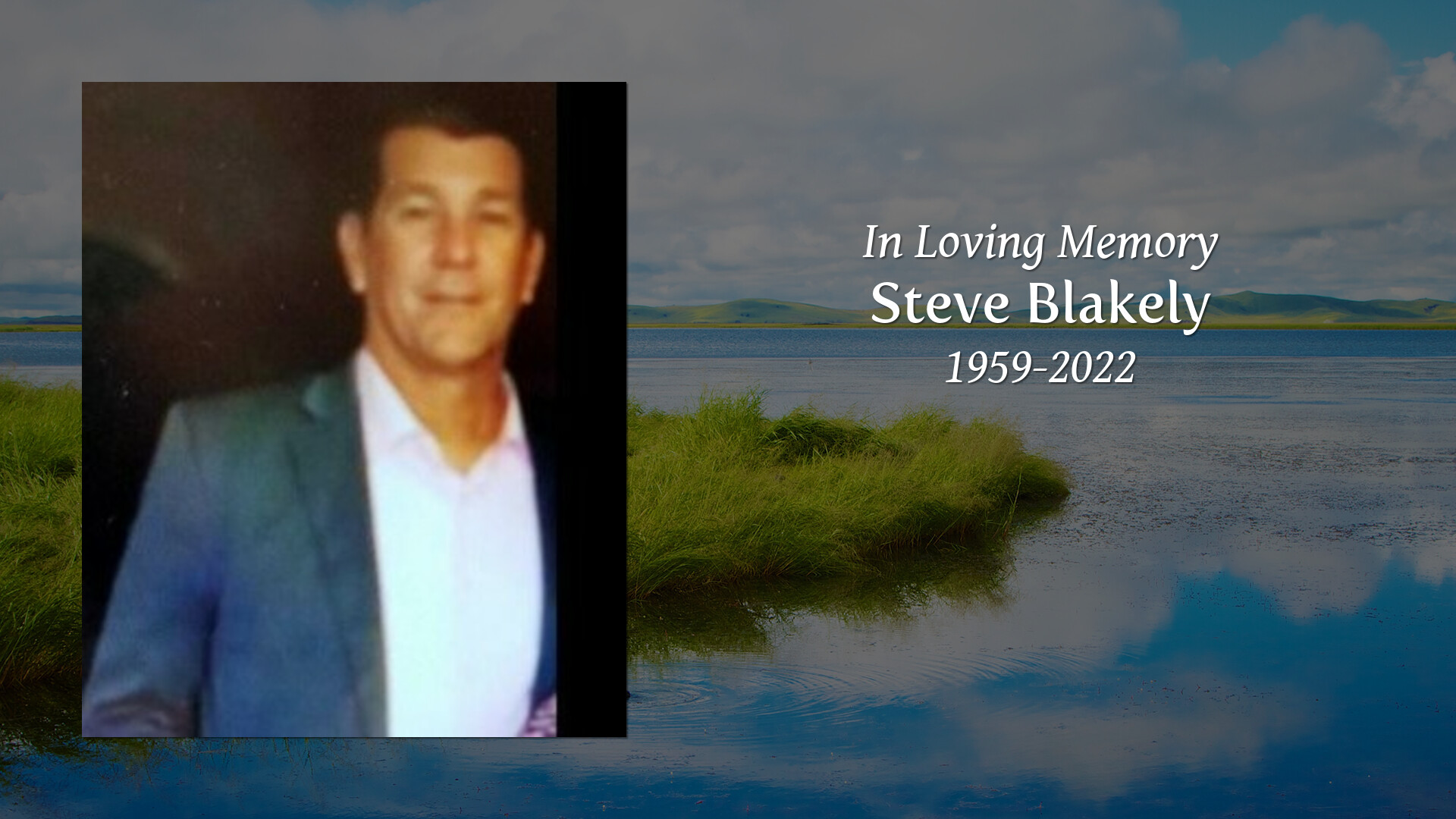 Steve Blakely - Tribute Video