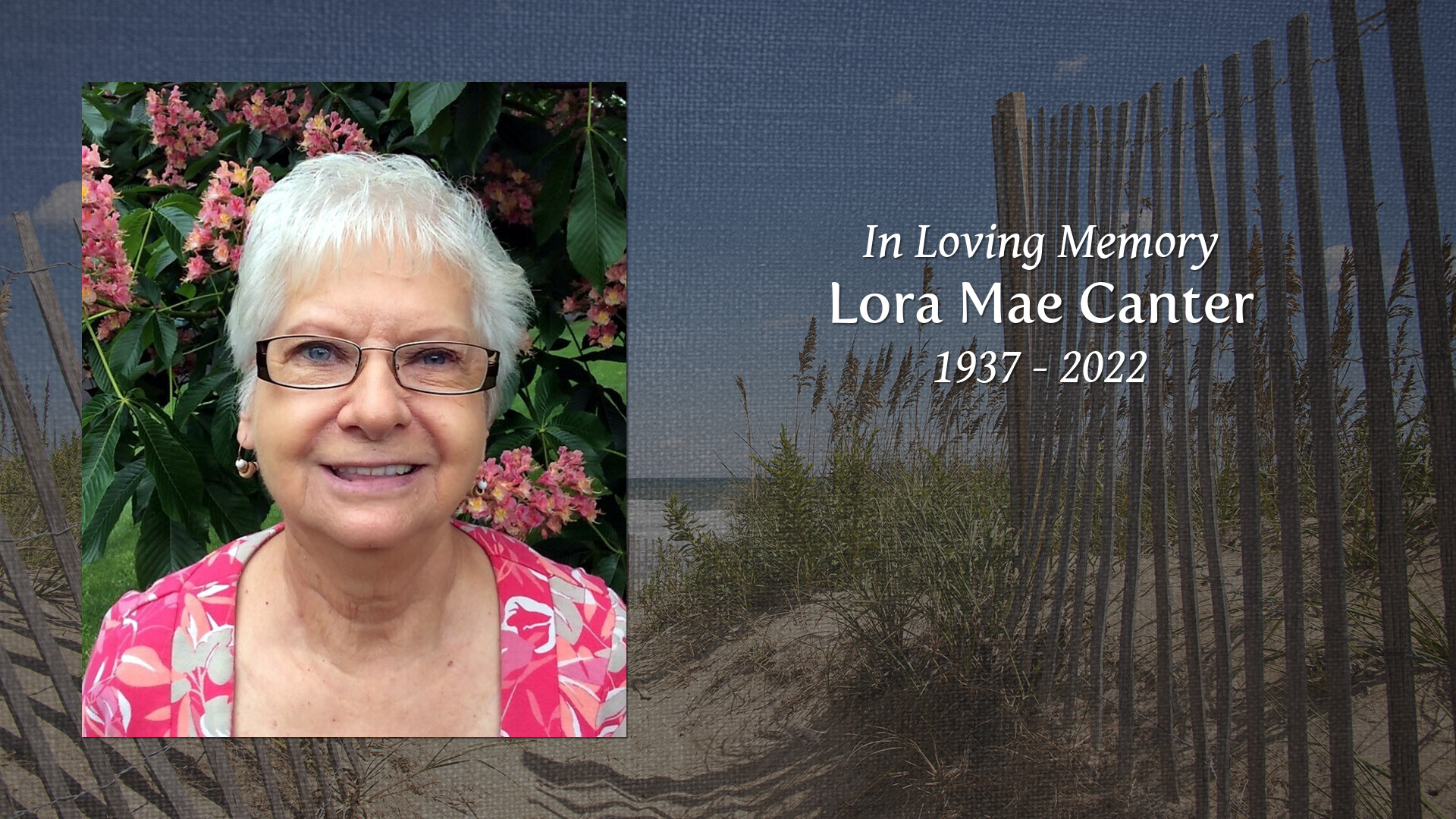 Lora Mae Canter - Tribute Video