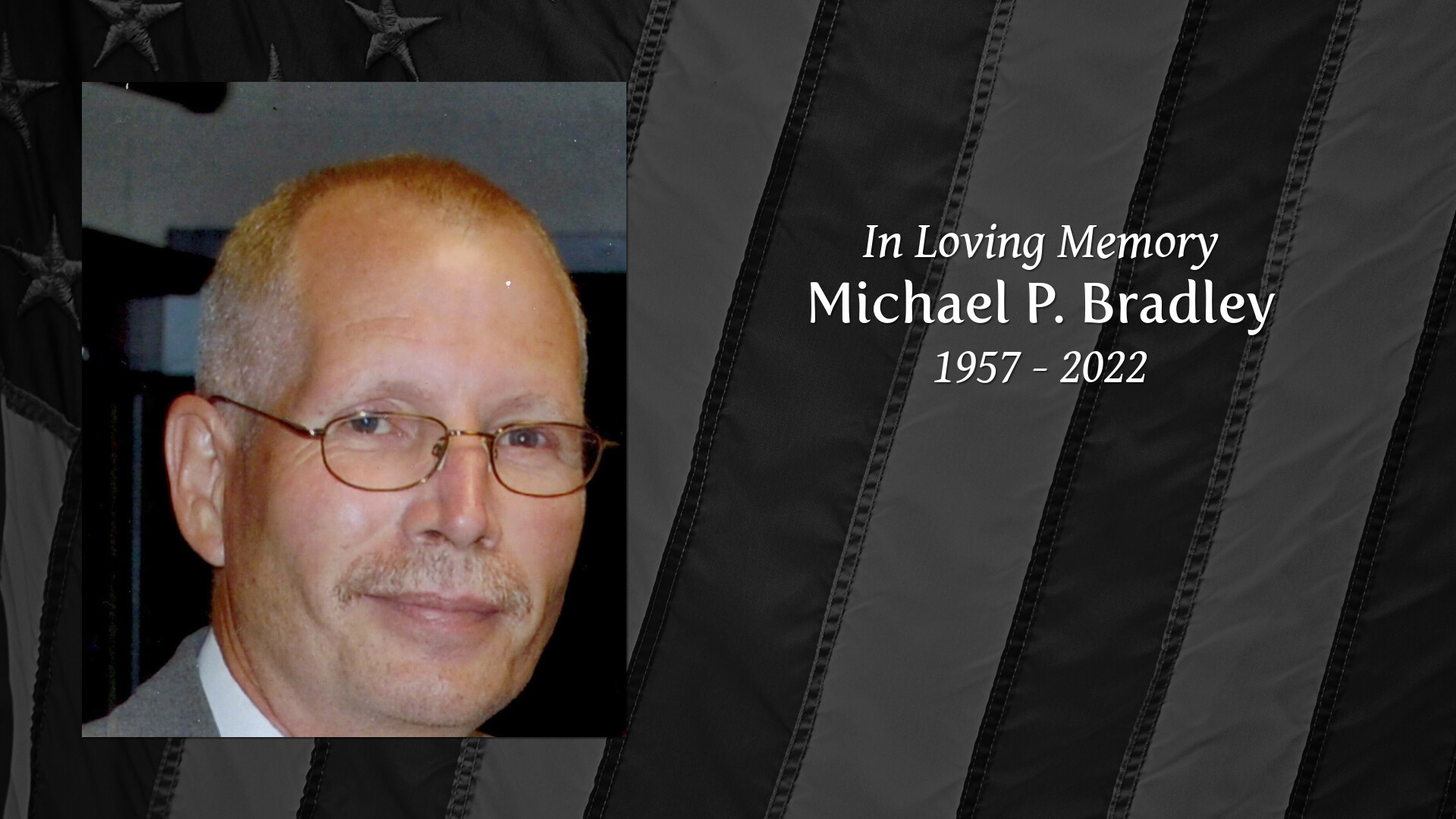 Michael P. Bradley - Tribute Video