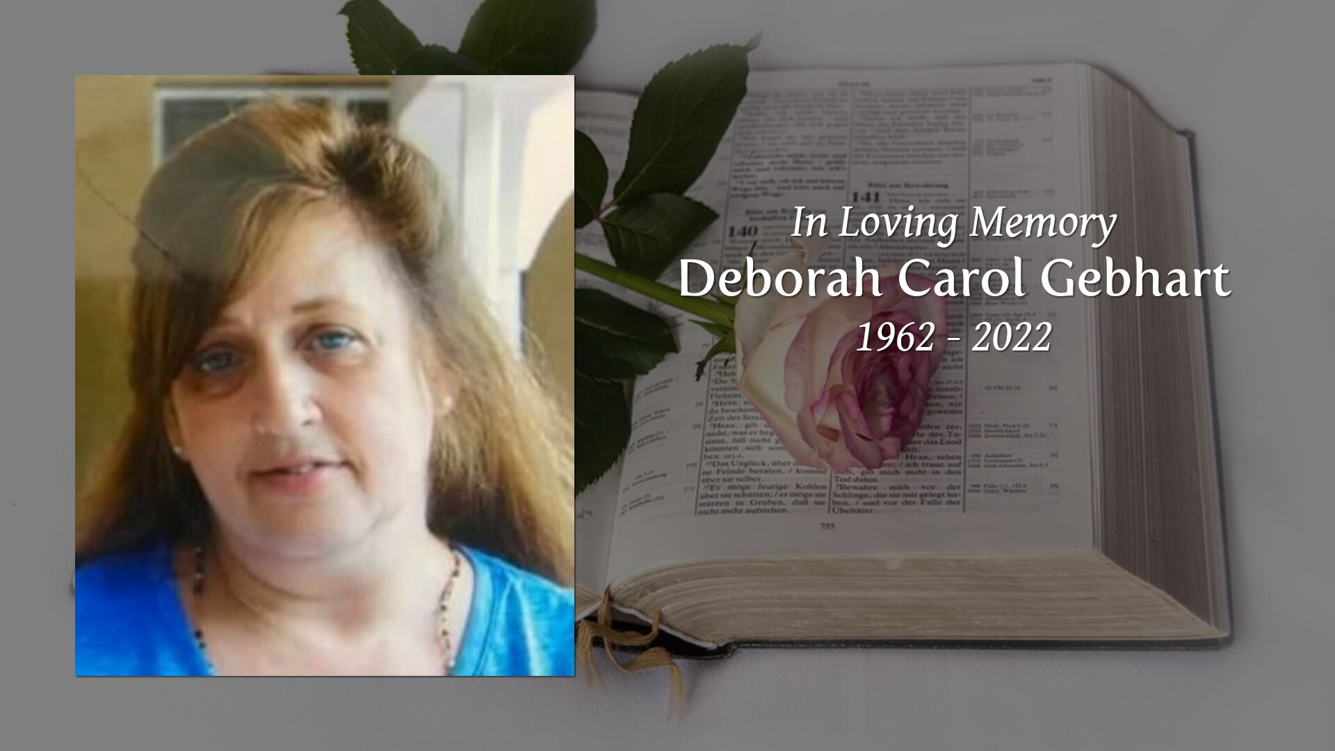 Deborah Carol Gebhart - Tribute Video