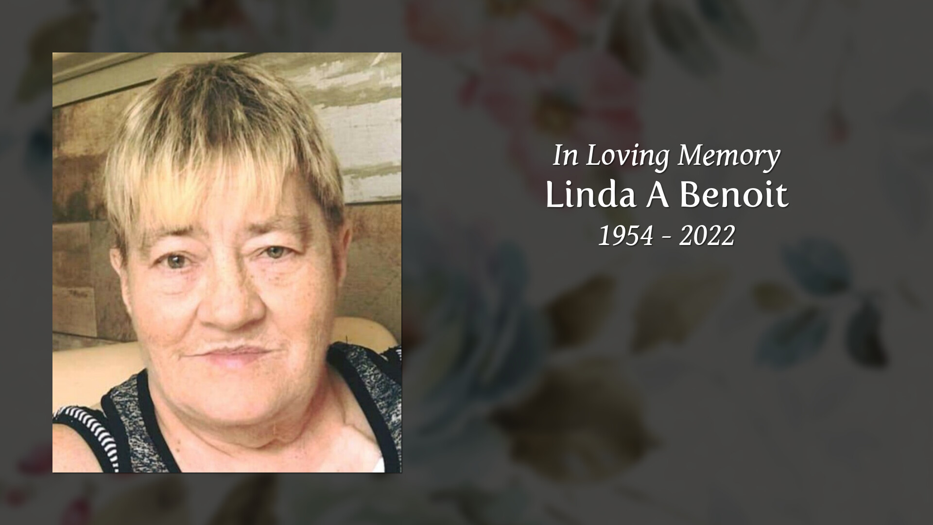 Linda A Benoit - Tribute Video Linda A Benoit - Tribute Video