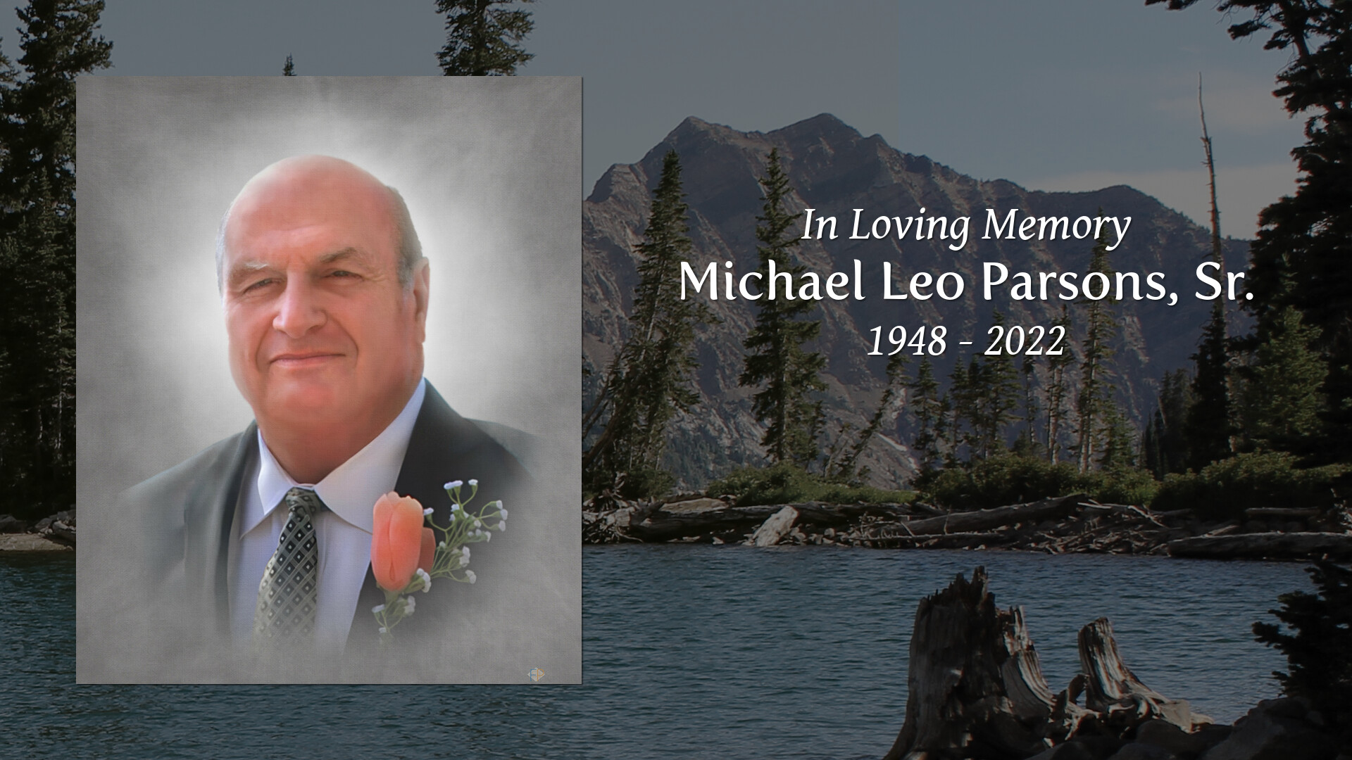Michael Leo Parsons, Sr. - Tribute Video