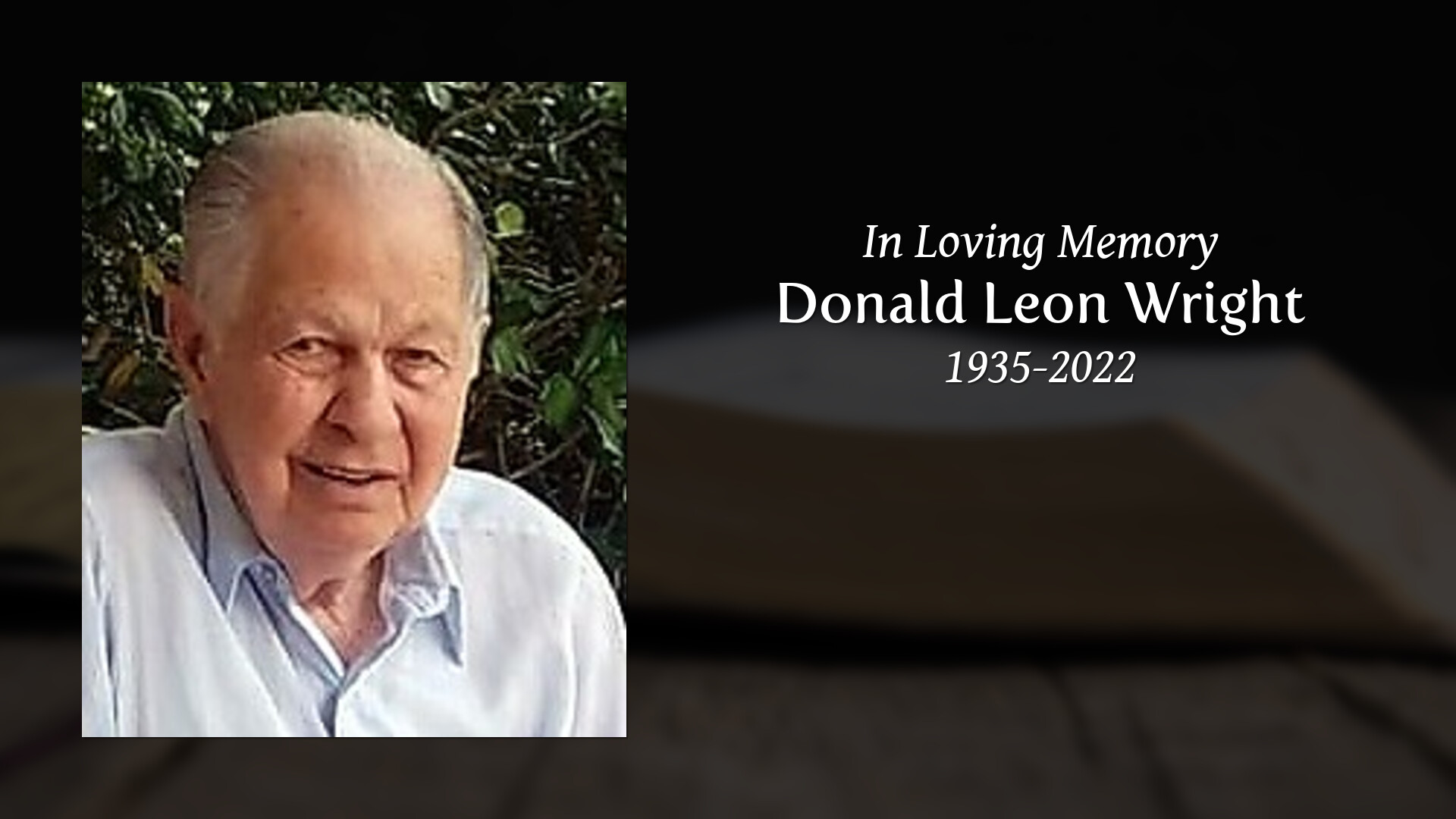 Donald Leon Wright - Tribute Video