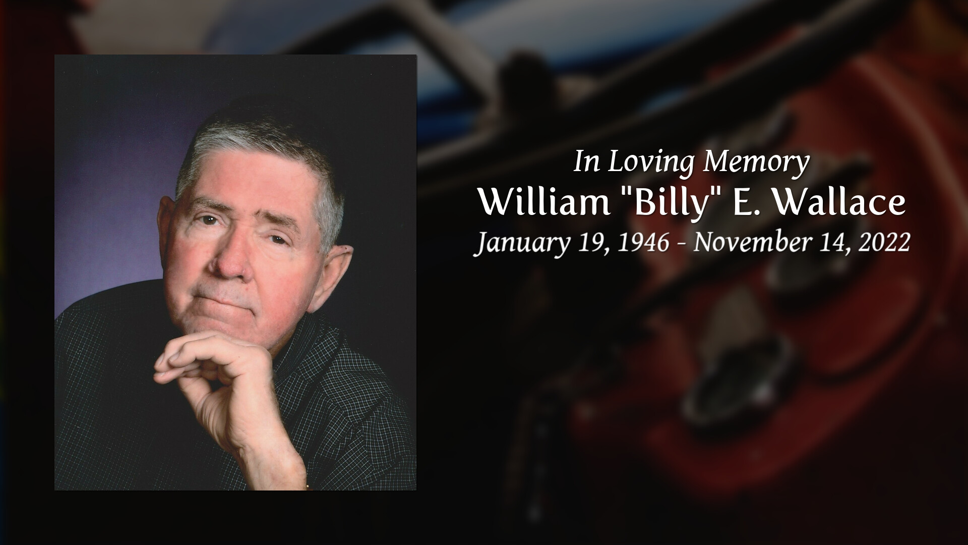 William "Billy" E. Wallace - Tribute Video