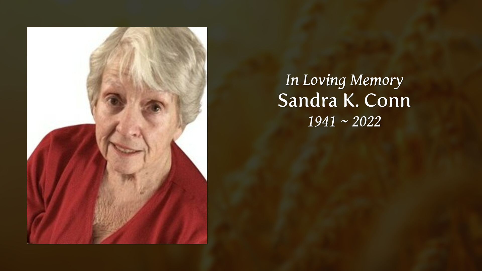 Sandra K. Conn - Tribute Video