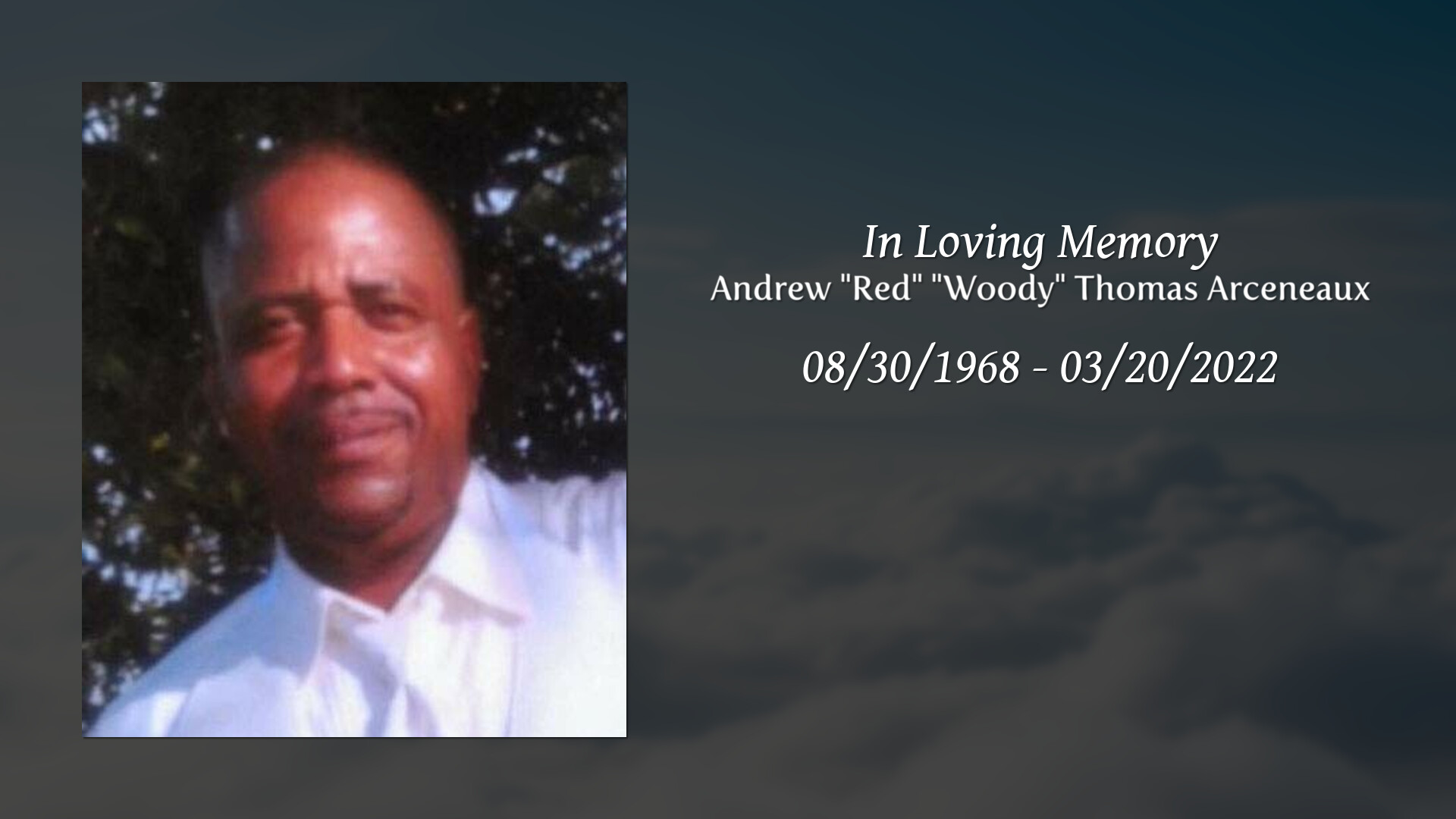 Andrew "Red" "Woody" Thomas Arceneaux - Tribute Video