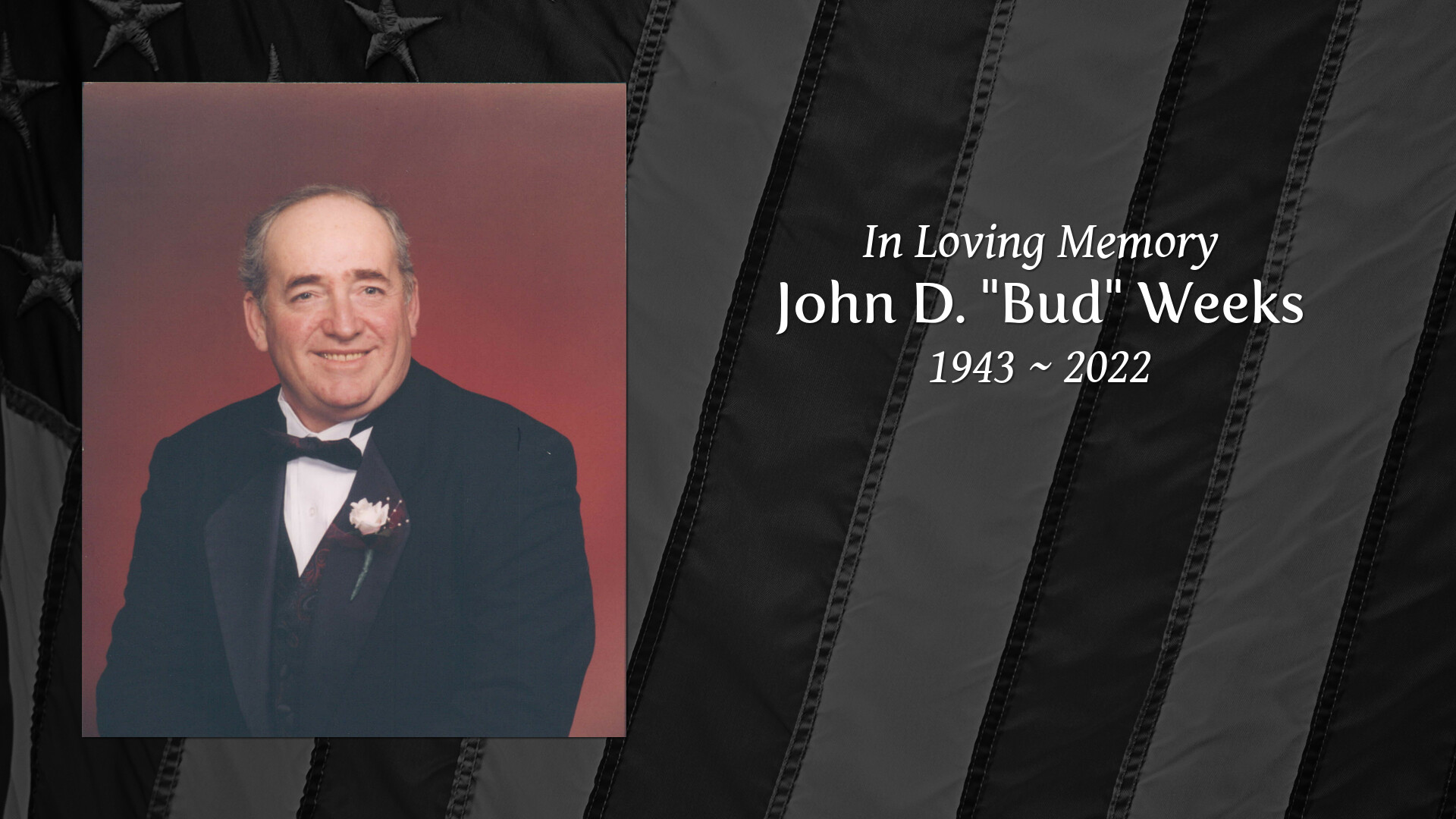 John D. "Bud" Weeks - Tribute Video