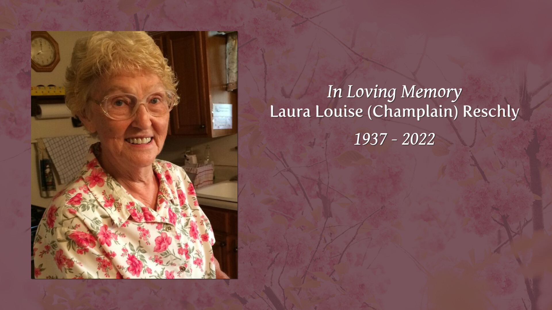 Laura Louise (Champlain) Reschly - Tribute Video