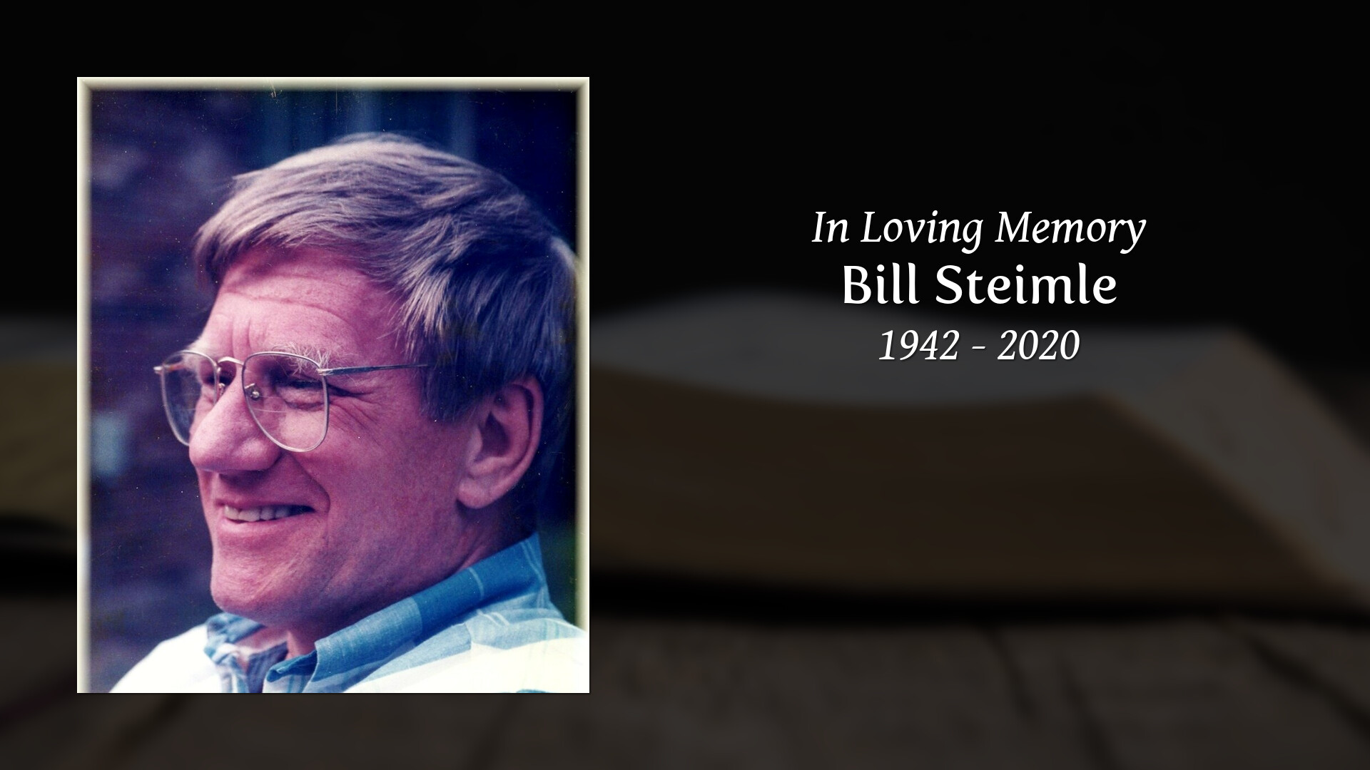 Bill Steimle - Tribute Video