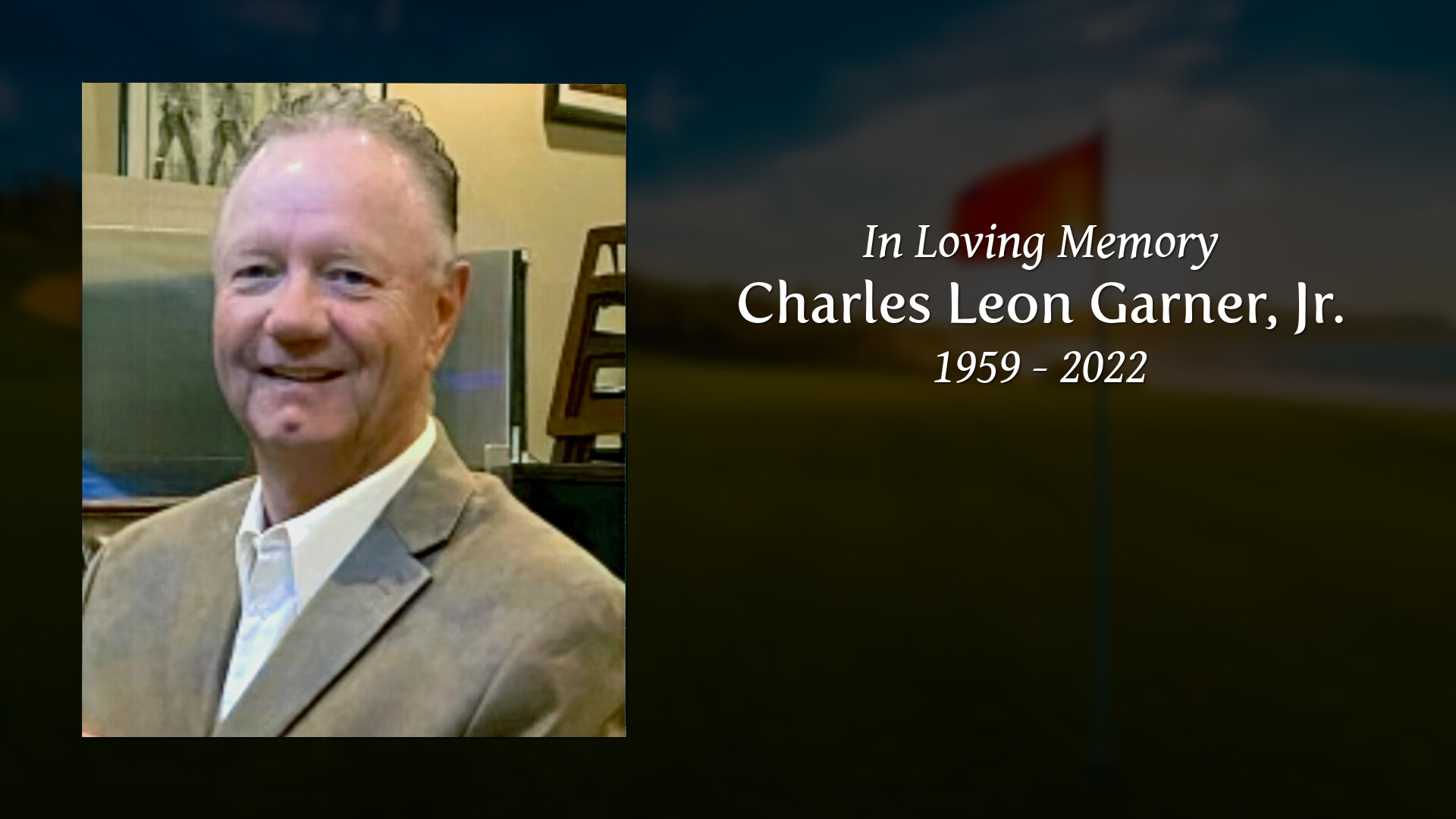 Charles Leon Garner, Jr. - Tribute Video