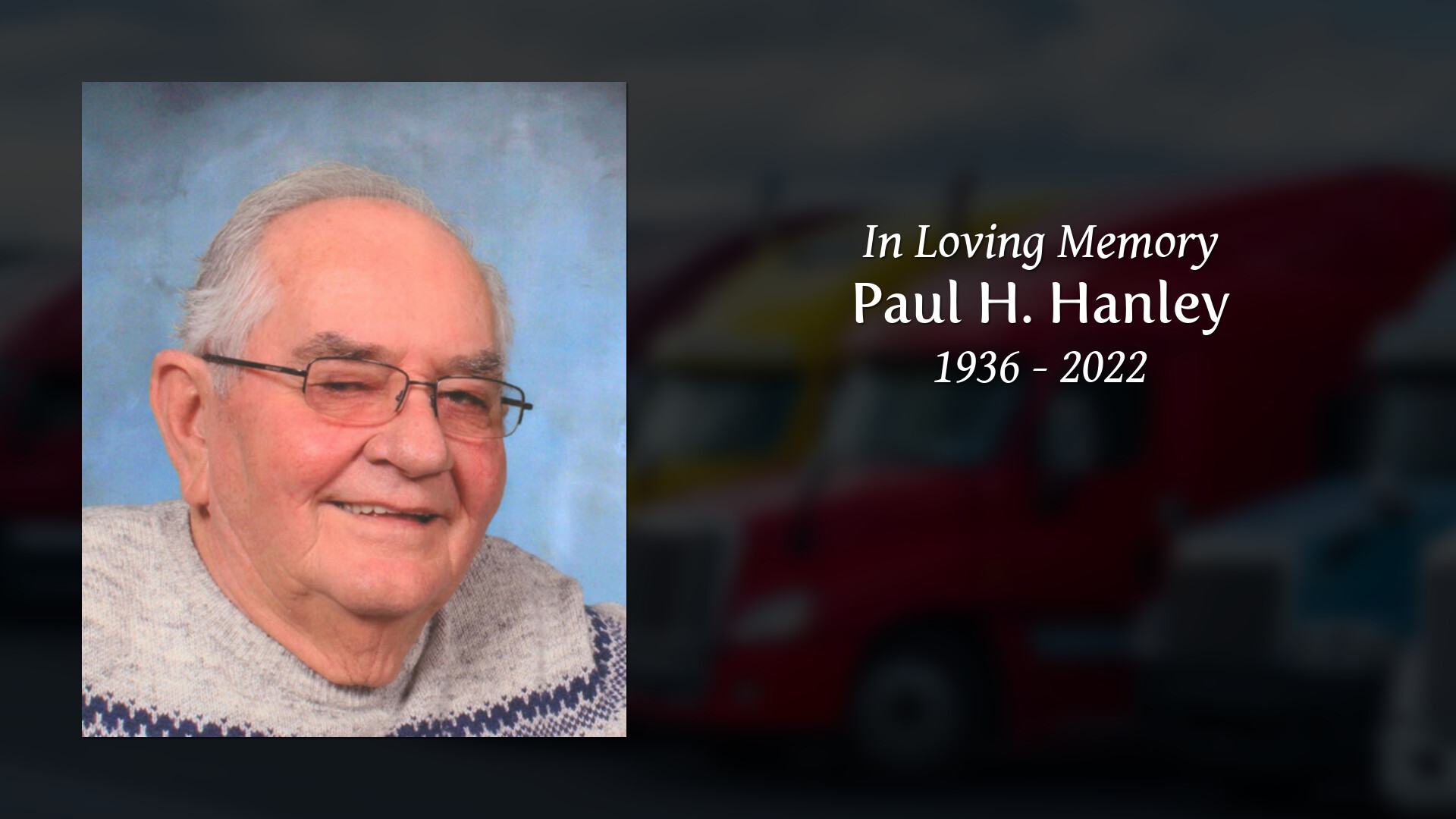 Paul H. Hanley - Tribute Video