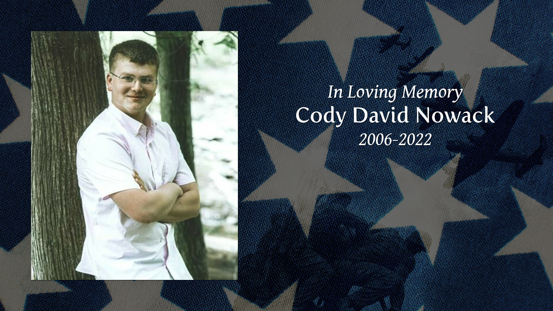 Cody David Nowack - Tribute Video