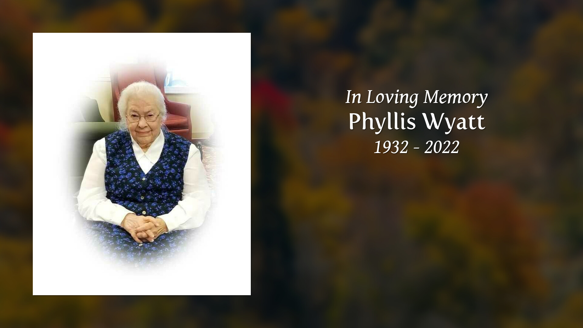 Phyllis Wyatt - Tribute Video