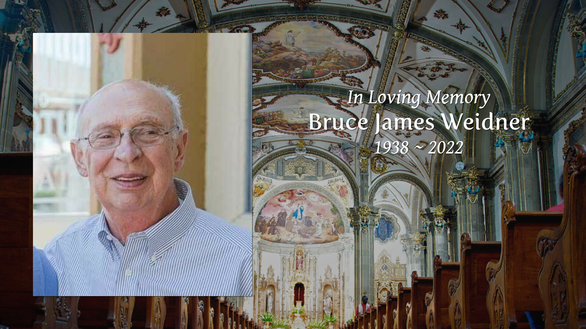 Bruce James Weidner - Tribute Video
