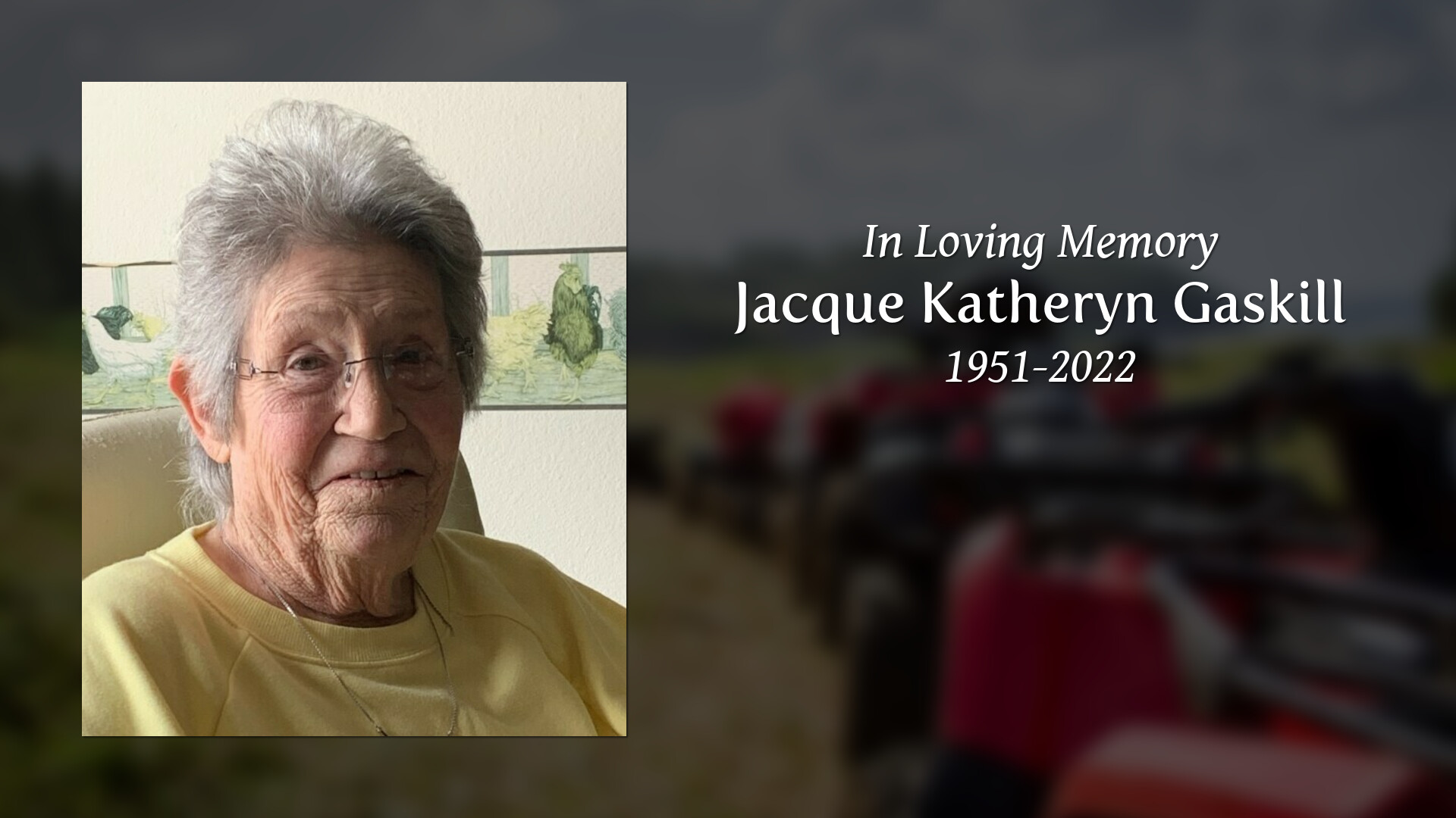 Jacque Katheryn Gaskill - Tribute Video