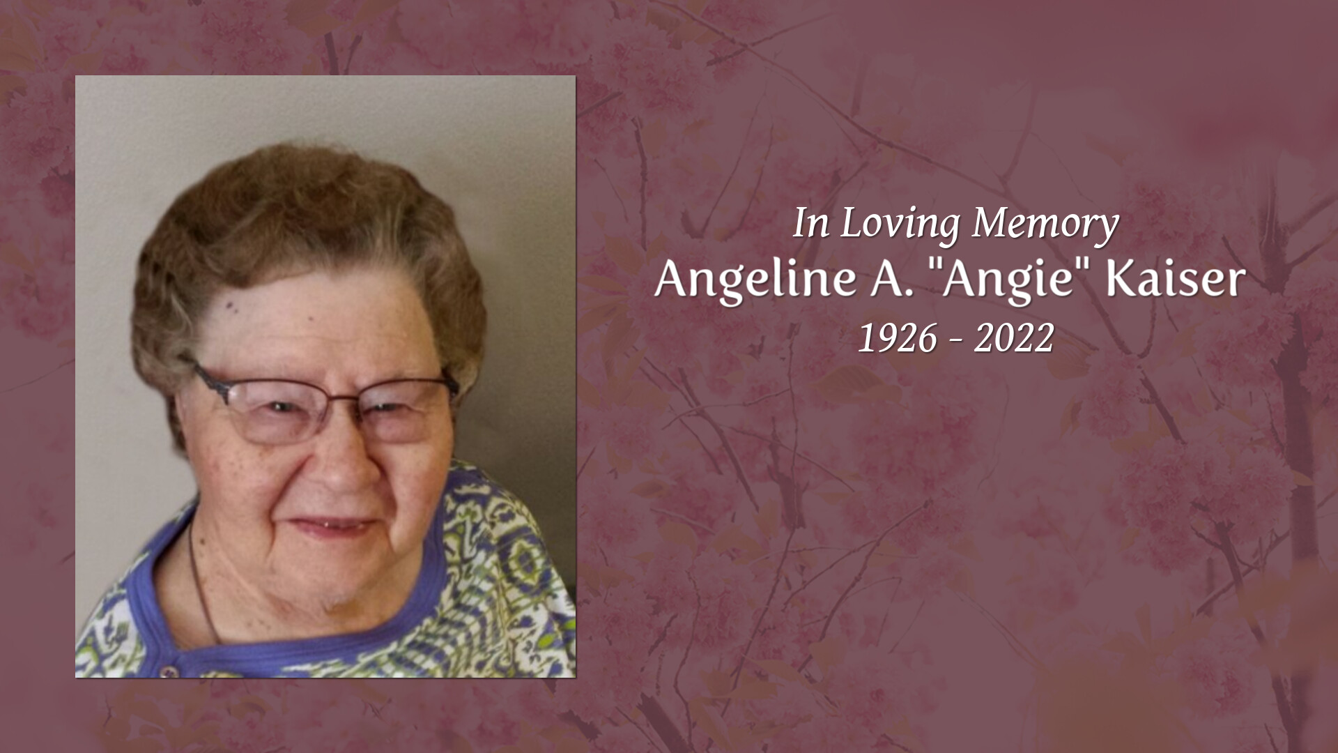 Angeline A. "Angie" Kaiser - Tribute Video