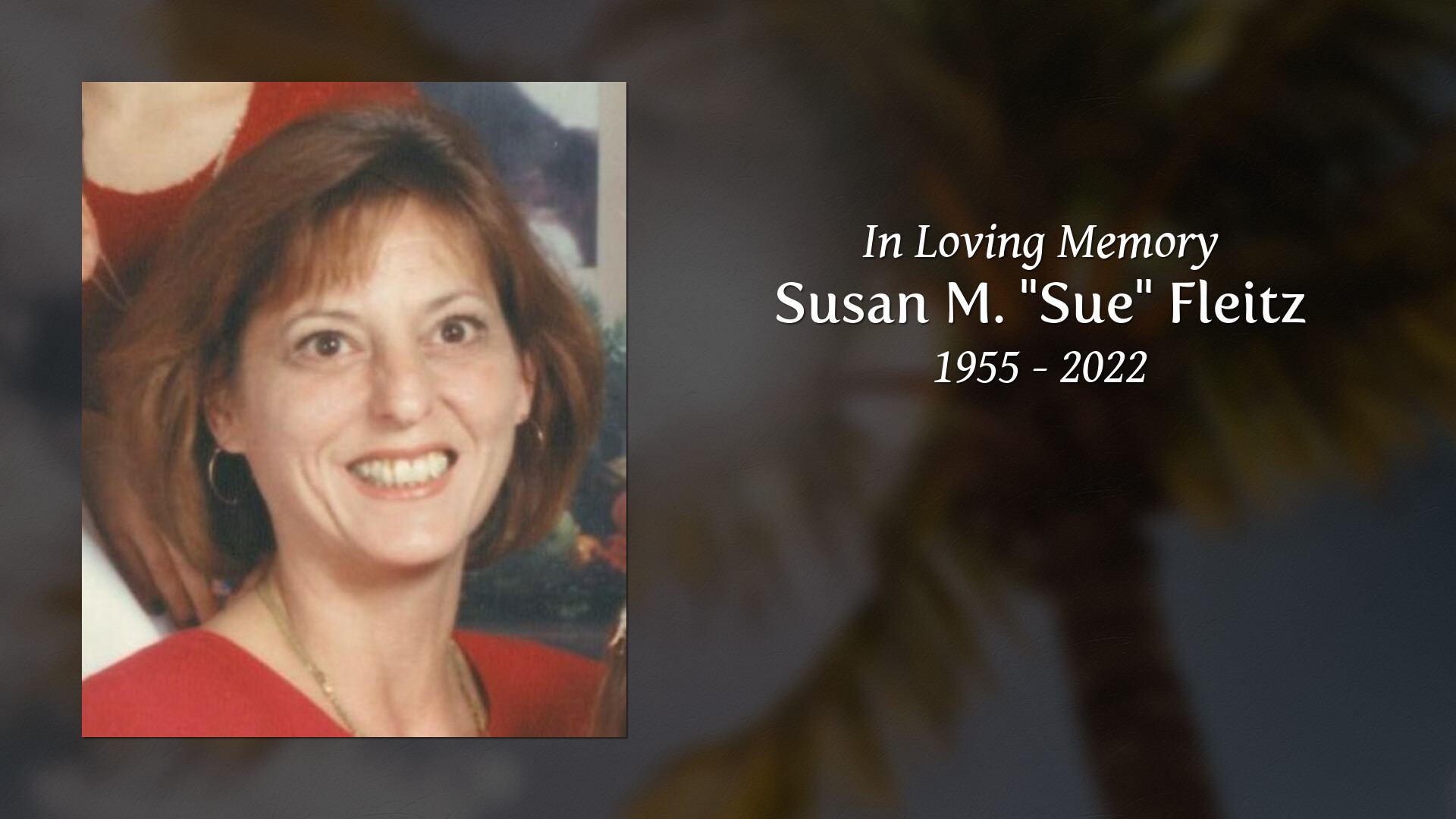 Susan M. "Sue" Fleitz - Tribute Video
