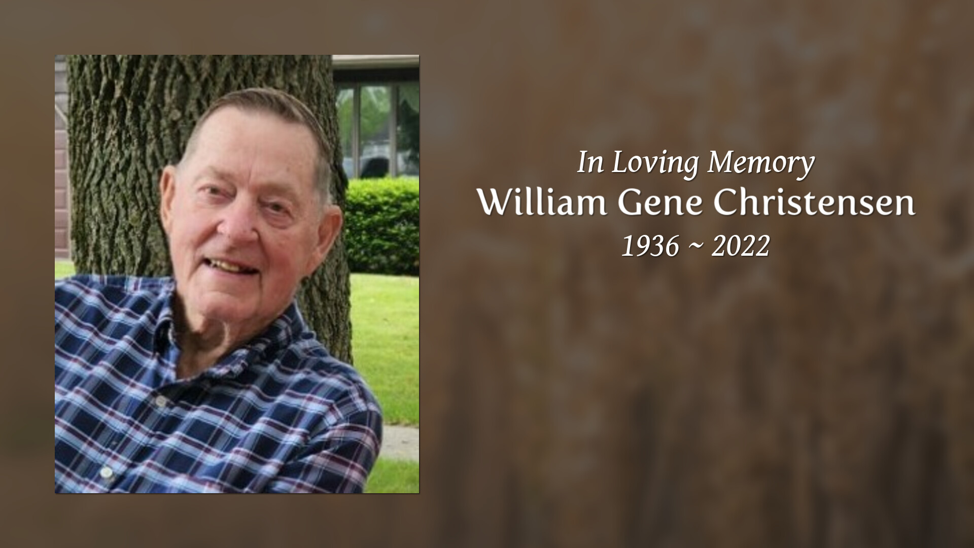 William Gene Christensen - Tribute Video