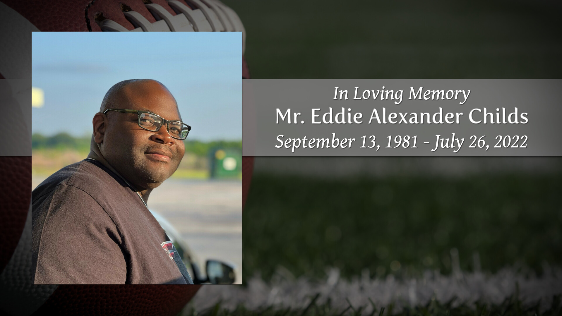 Mr. Eddie Alexander Childs - Tribute Video