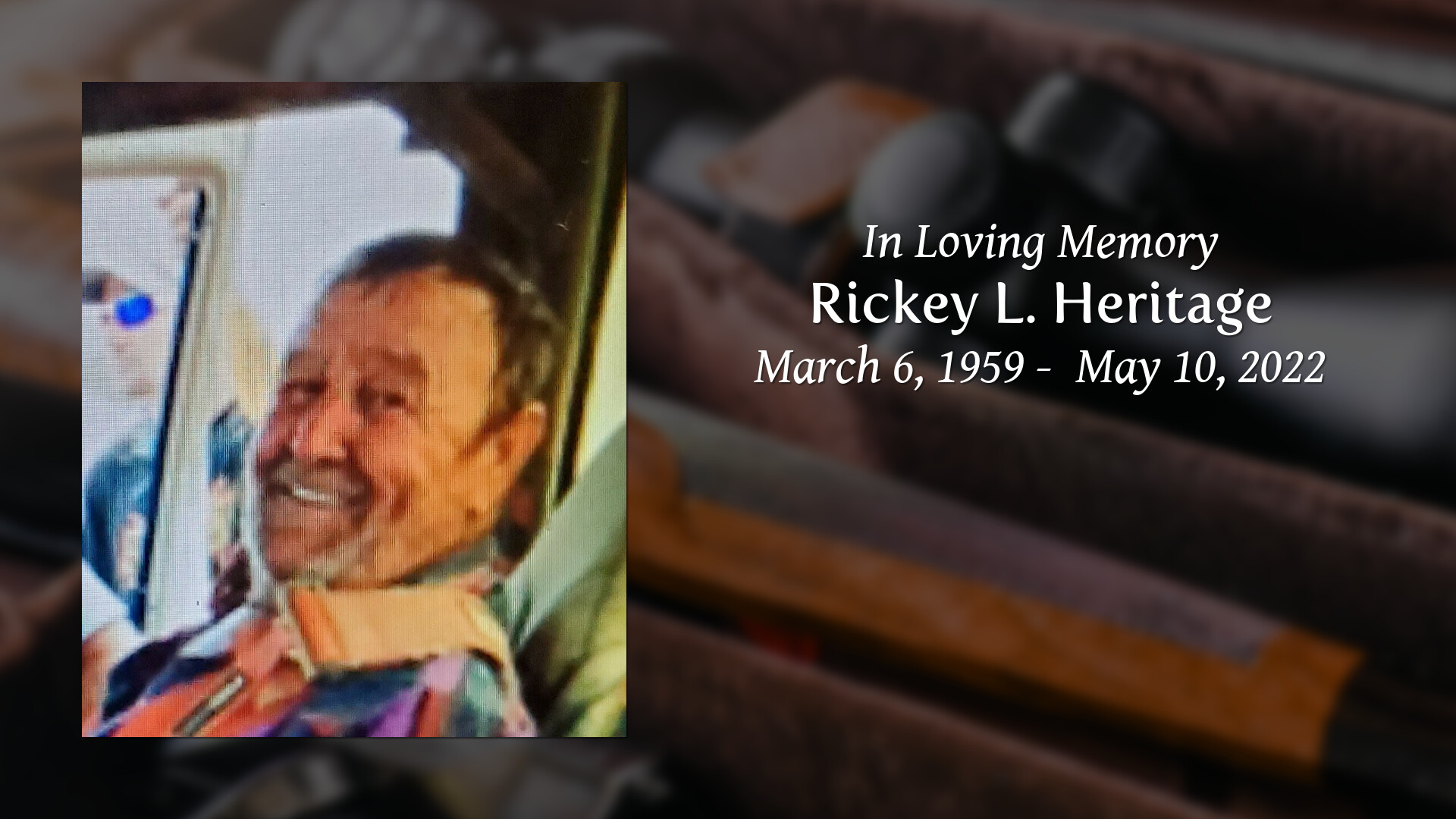 Rickey L. Heritage - Tribute Video