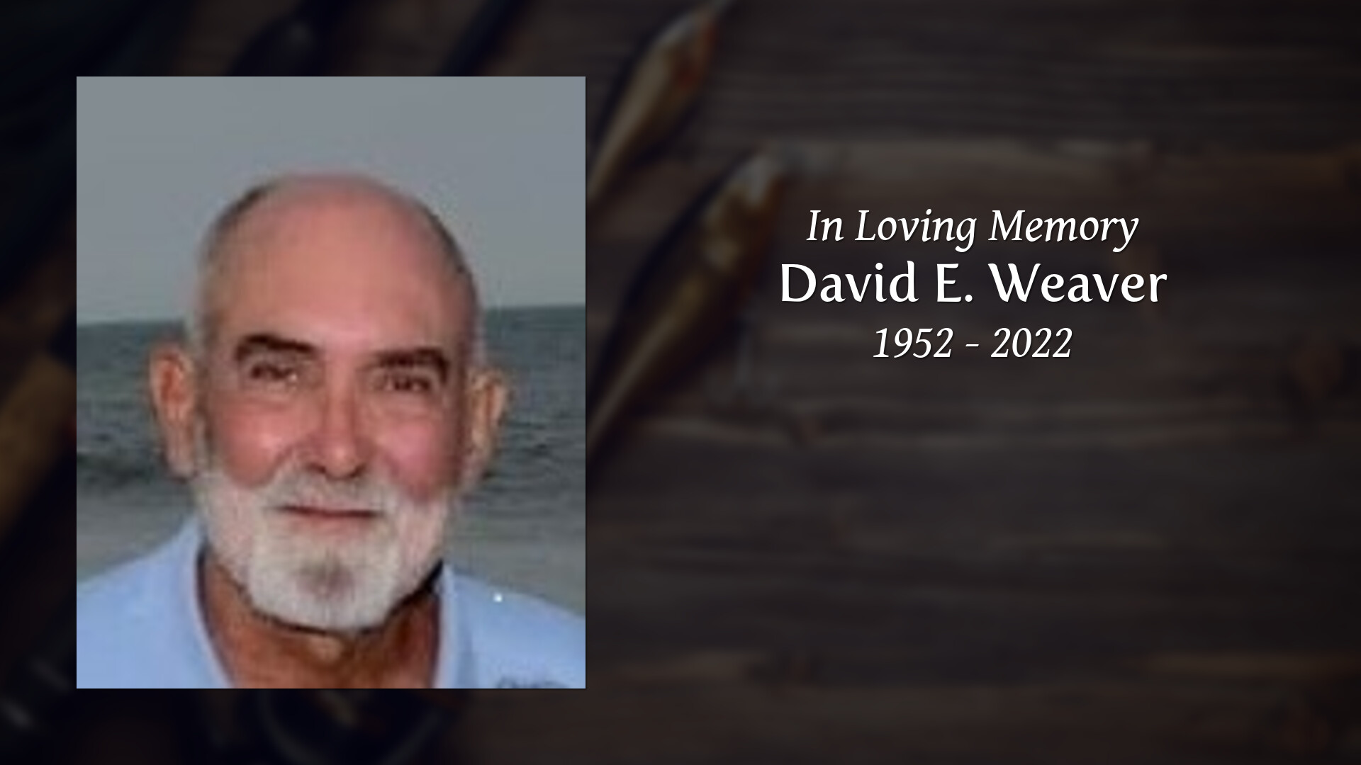 David E. Weaver - Tribute Video